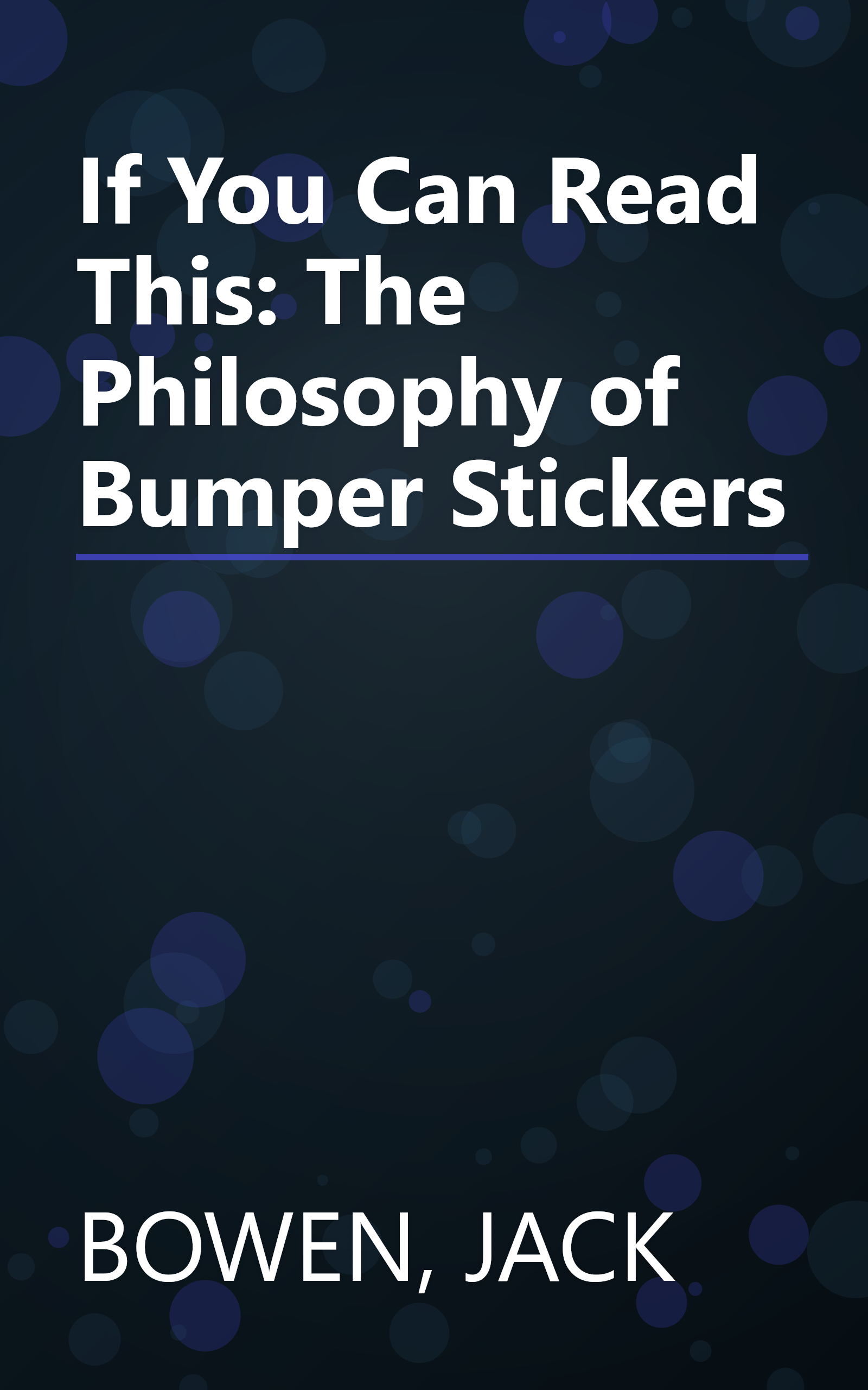 If You Can Read This: The Philosophy of Bumper Stickers book cover
