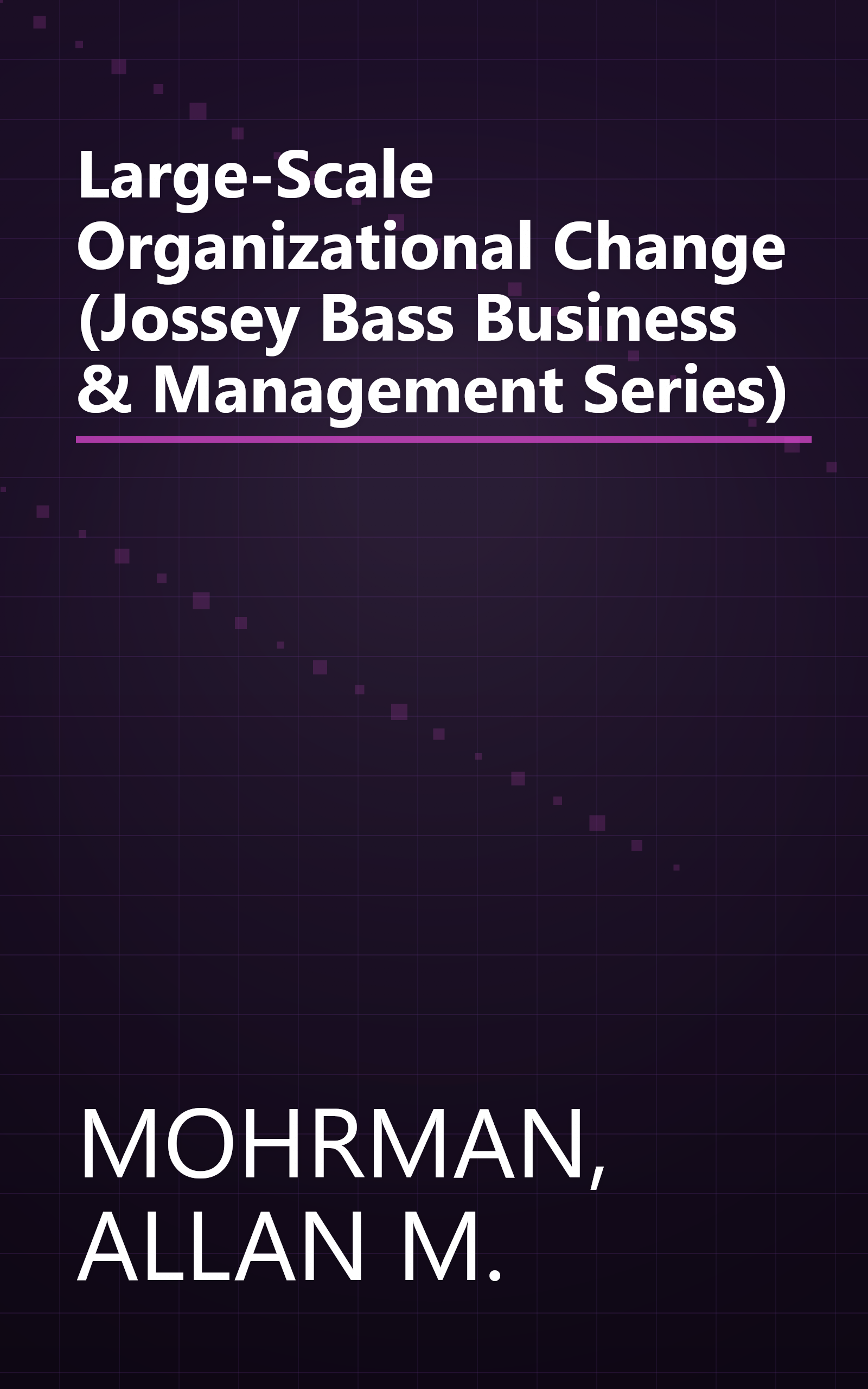 Large-Scale Organizational Change (Jossey Bass Business & Management Series) book cover