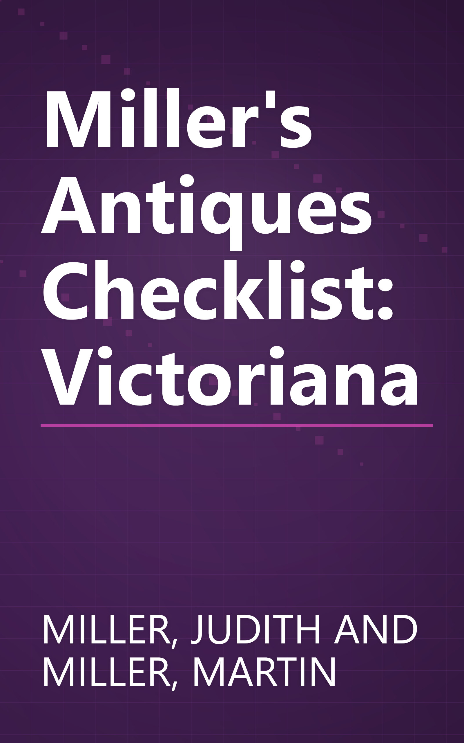 Miller's Antiques Checklist: Victoriana book cover