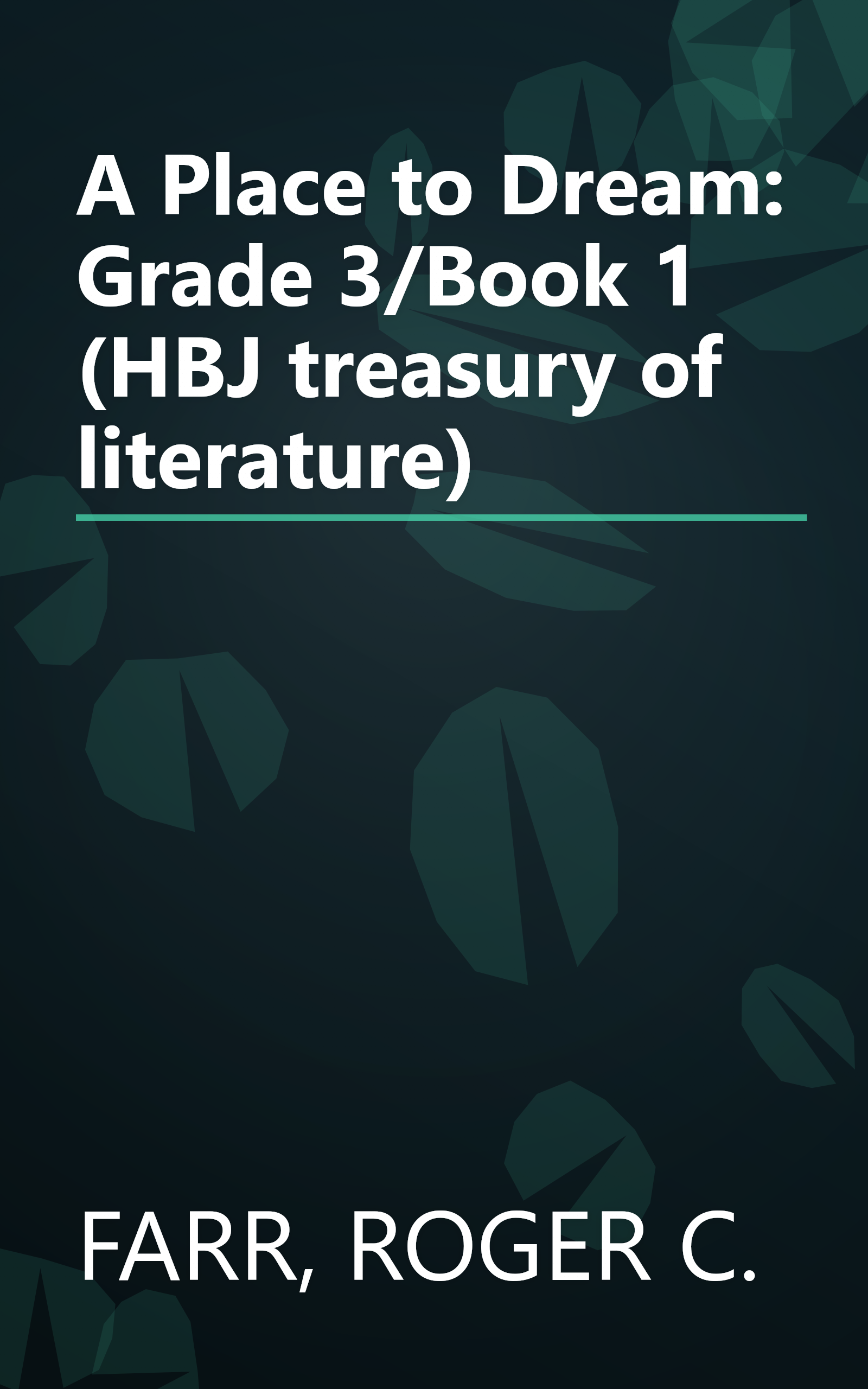 A Place to Dream: Grade 3/Book 1 (HBJ treasury of literature) book cover