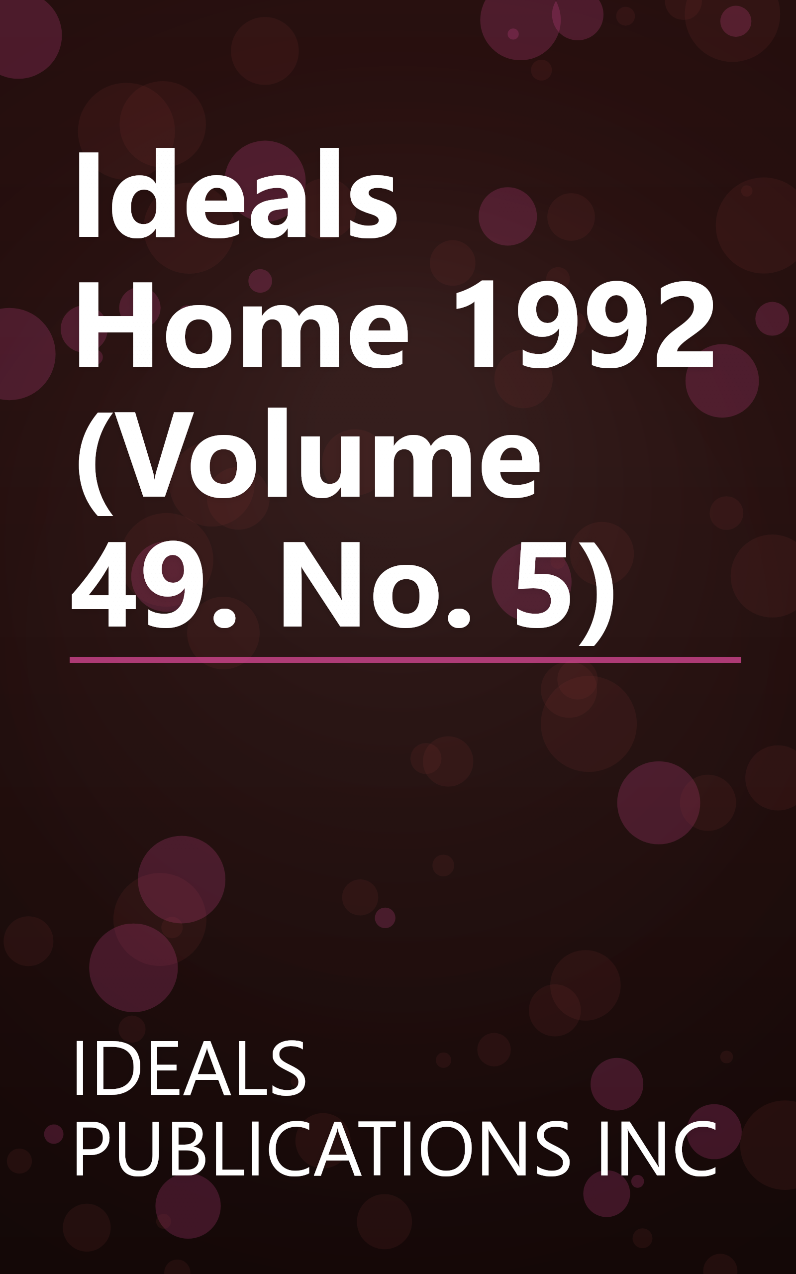 Ideals Home 1992 (Volume 49. No. 5) book cover