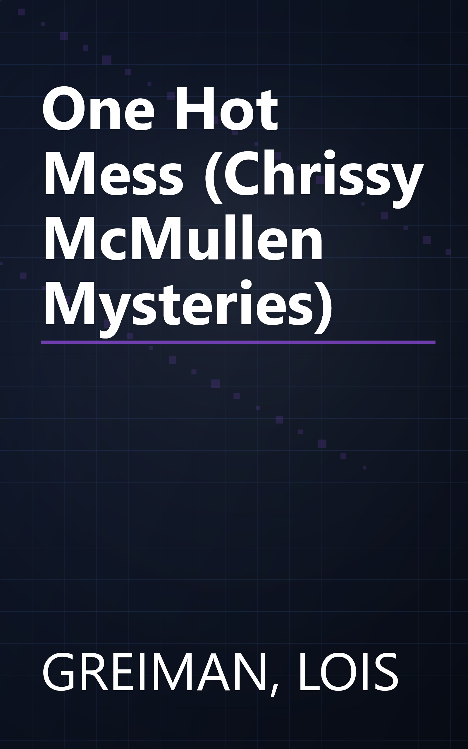 One Hot Mess (Chrissy McMullen Mysteries) book cover
