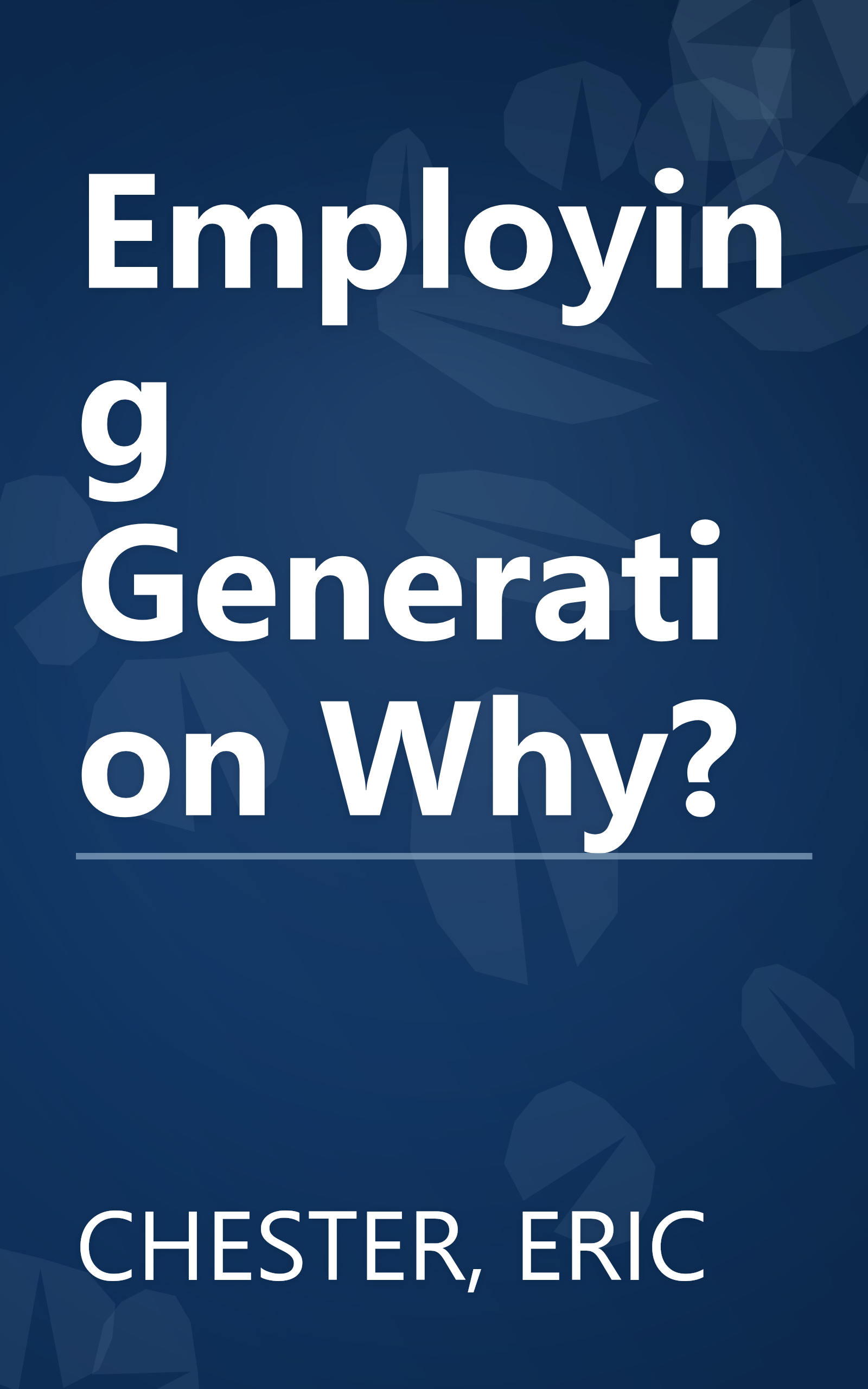Employing Generation Why? book cover