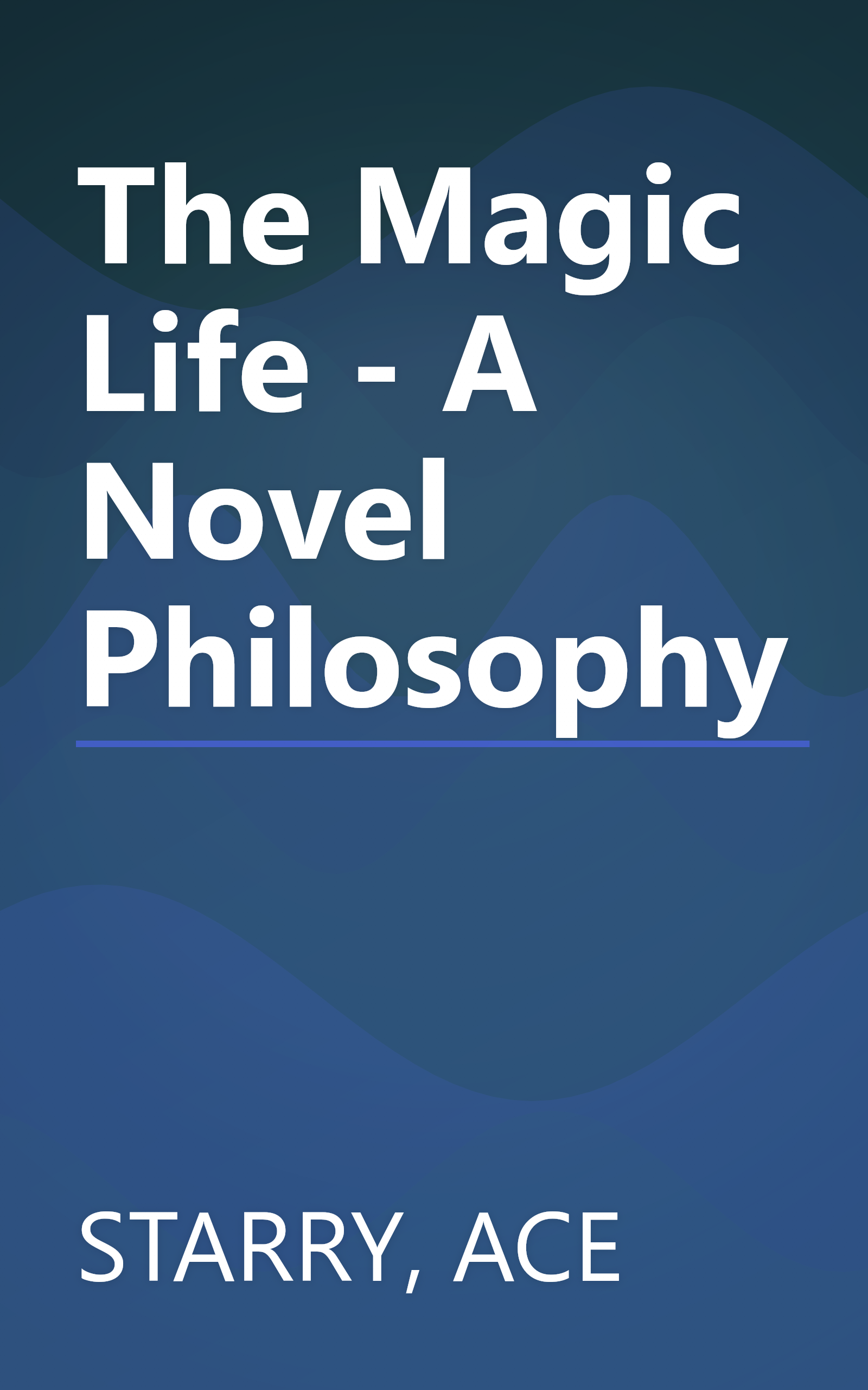The Magic Life - A Novel Philosophy book cover