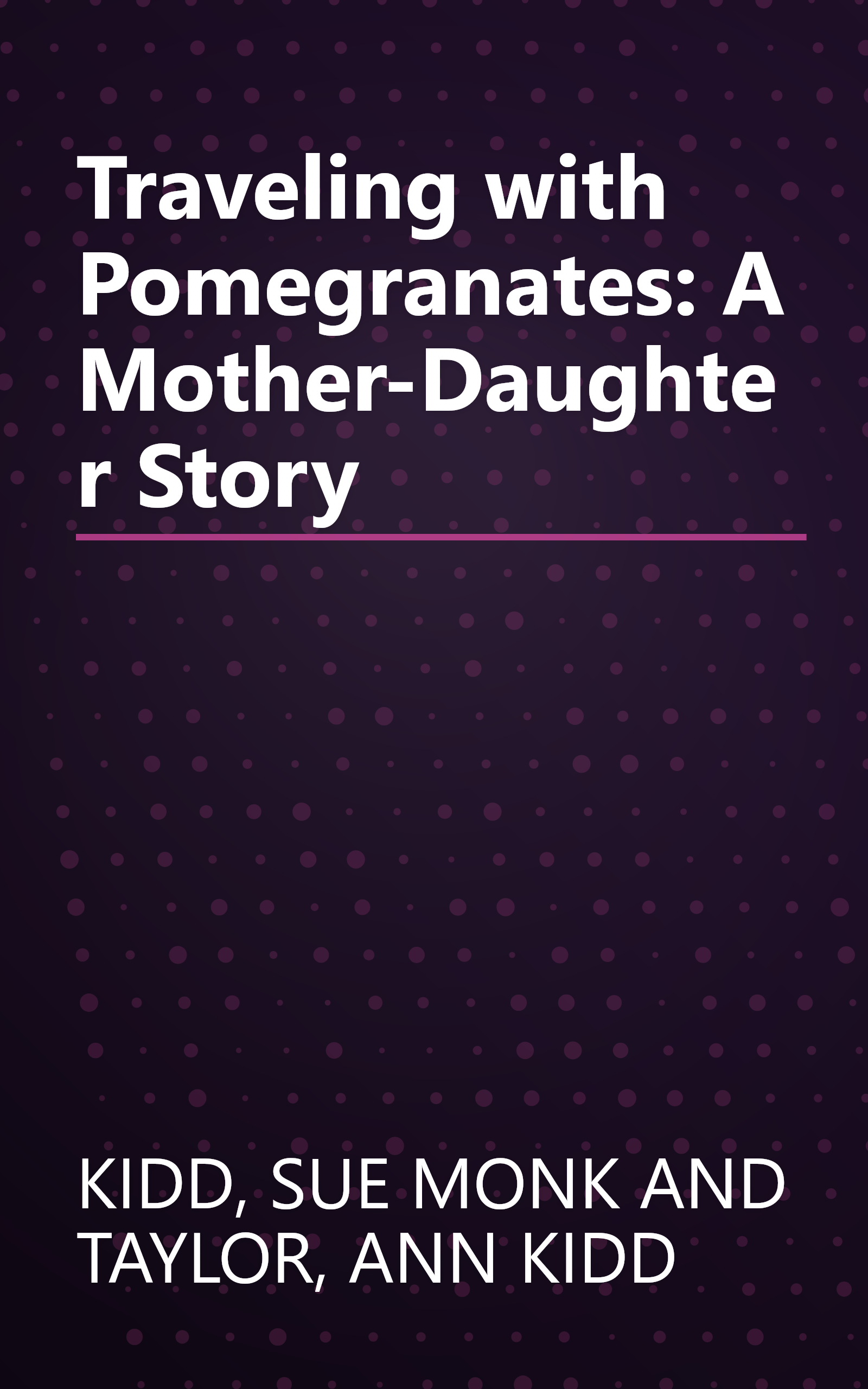 Traveling with Pomegranates: A Mother-Daughter Story book cover