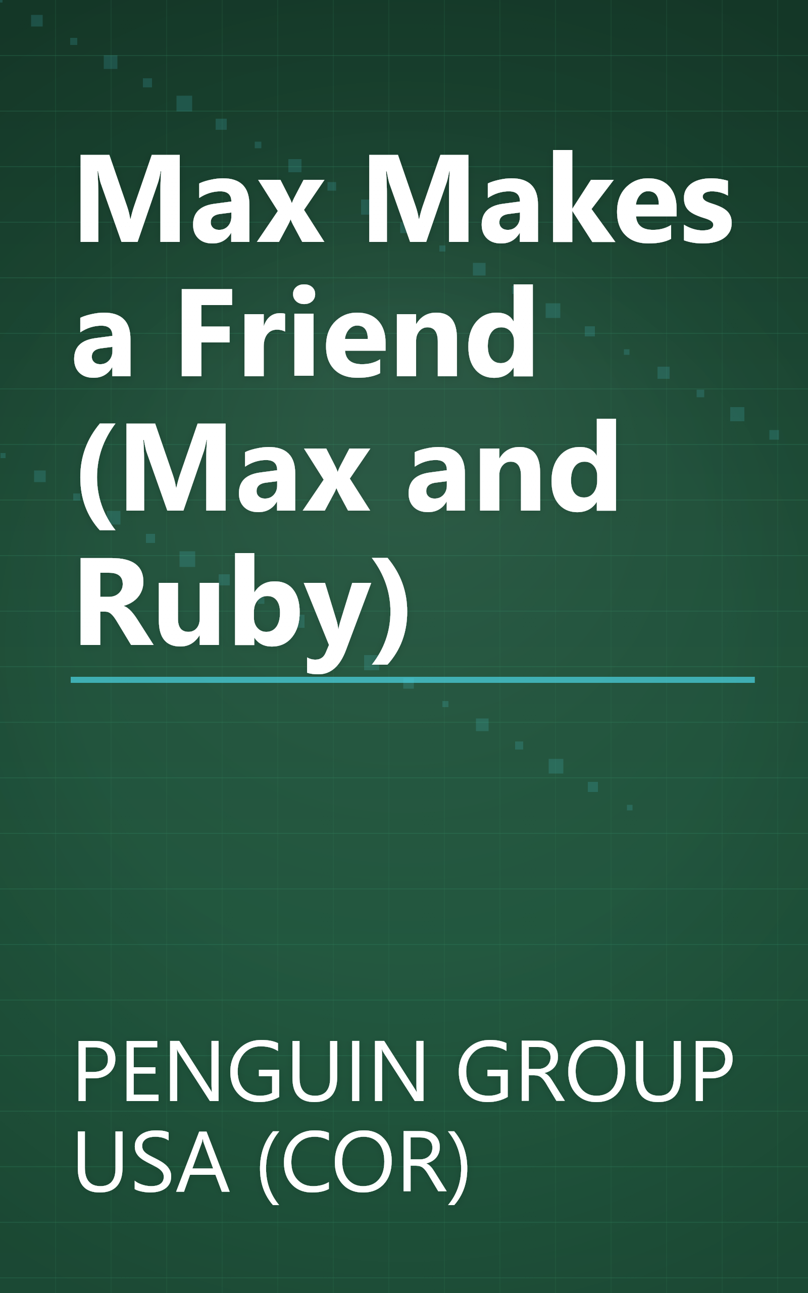 Max Makes a Friend (Max and Ruby) book cover