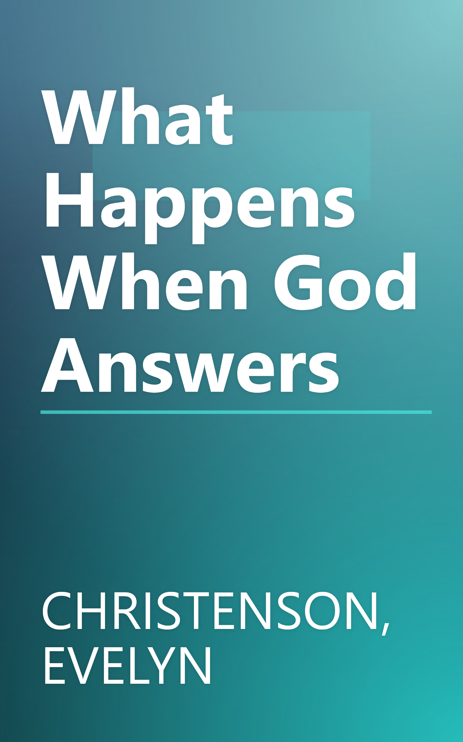 What Happens When God Answers book cover