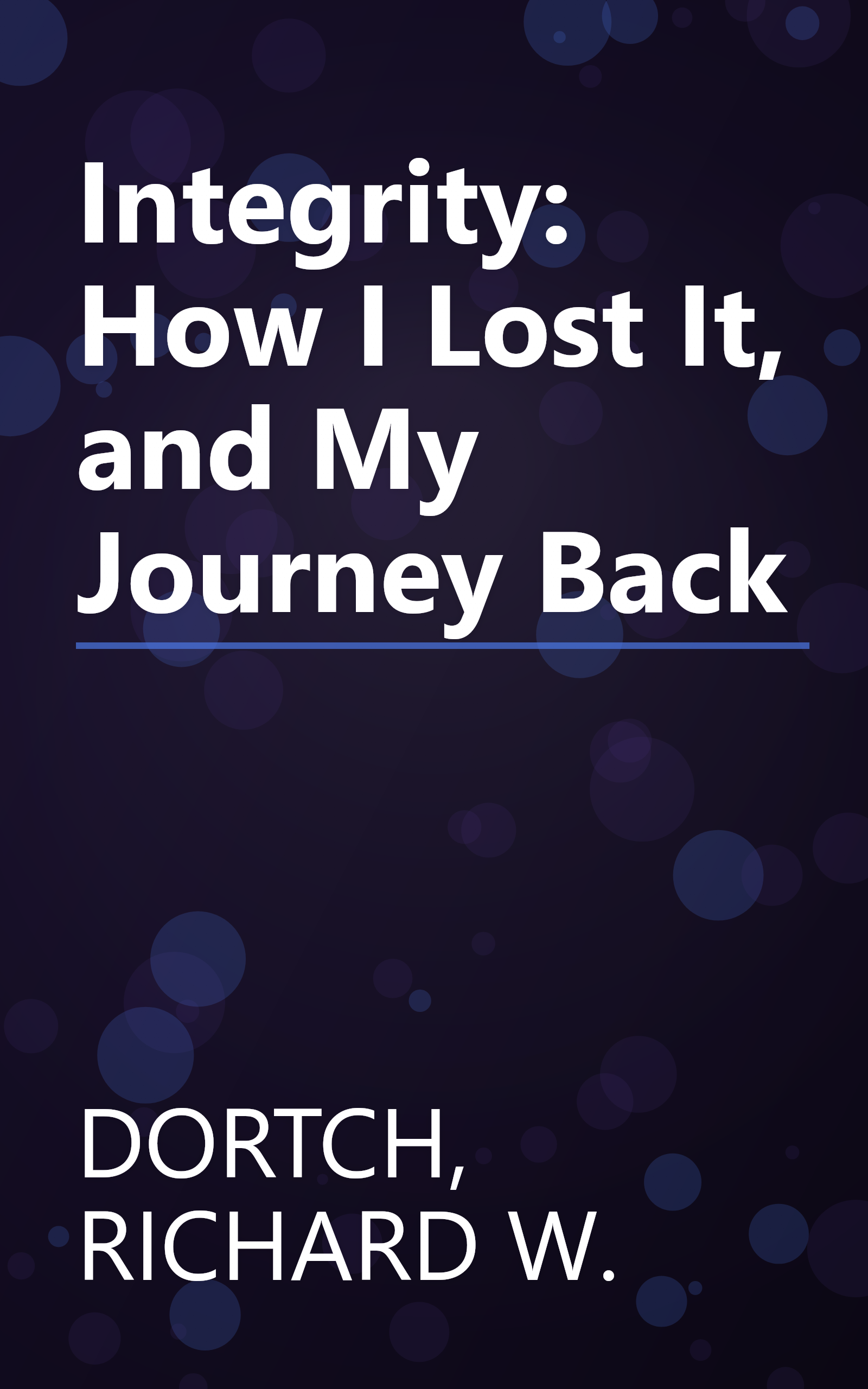 Integrity: How I Lost It, and My Journey Back book cover