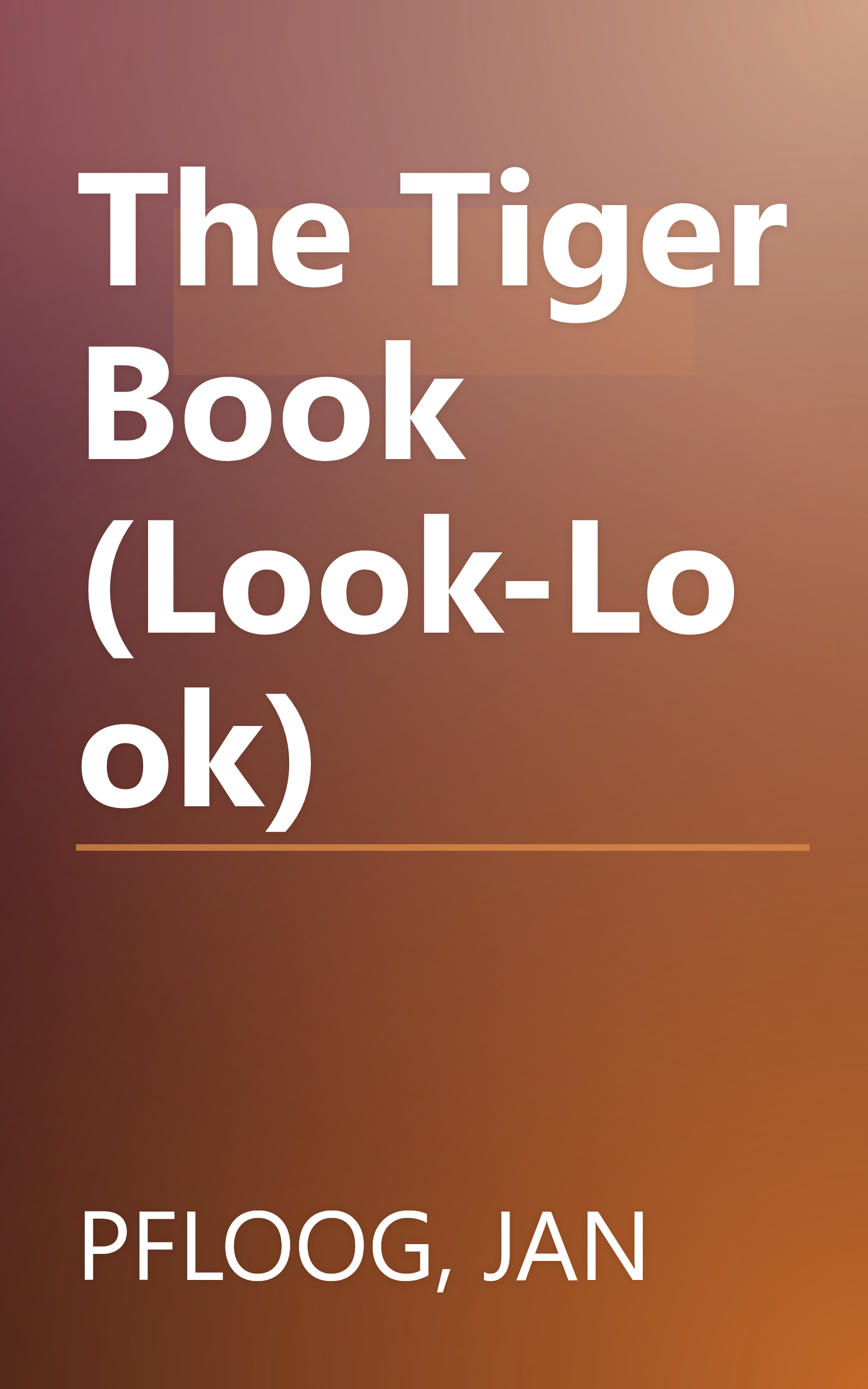 The Tiger Book (Look-Look) book cover