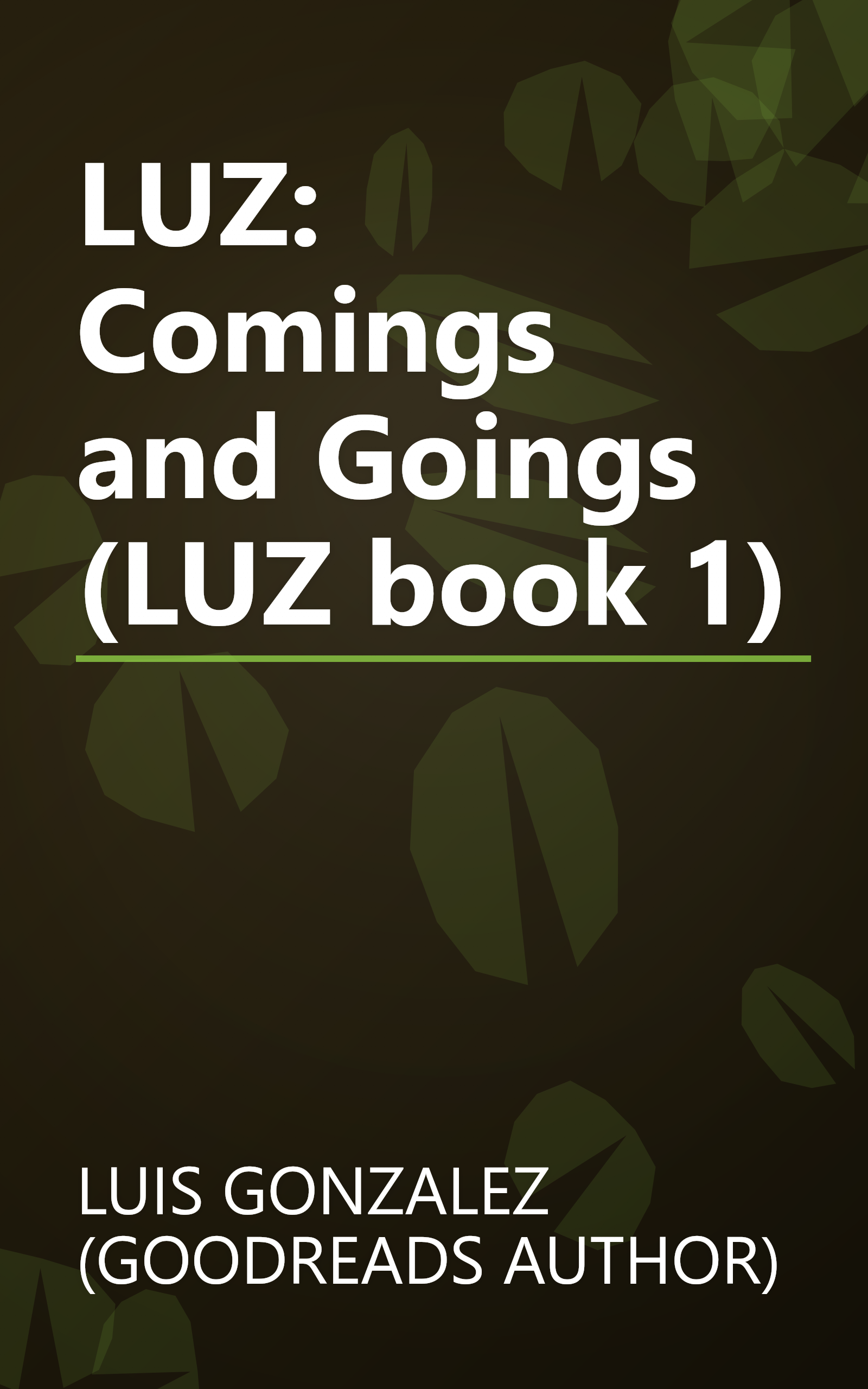 LUZ: Comings and Goings (LUZ book 1) book cover