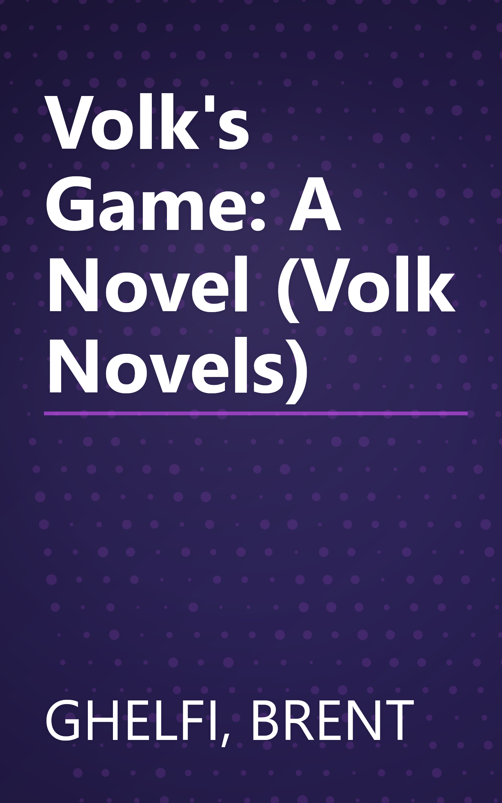 Volk's Game: A Novel (Volk Novels) book cover