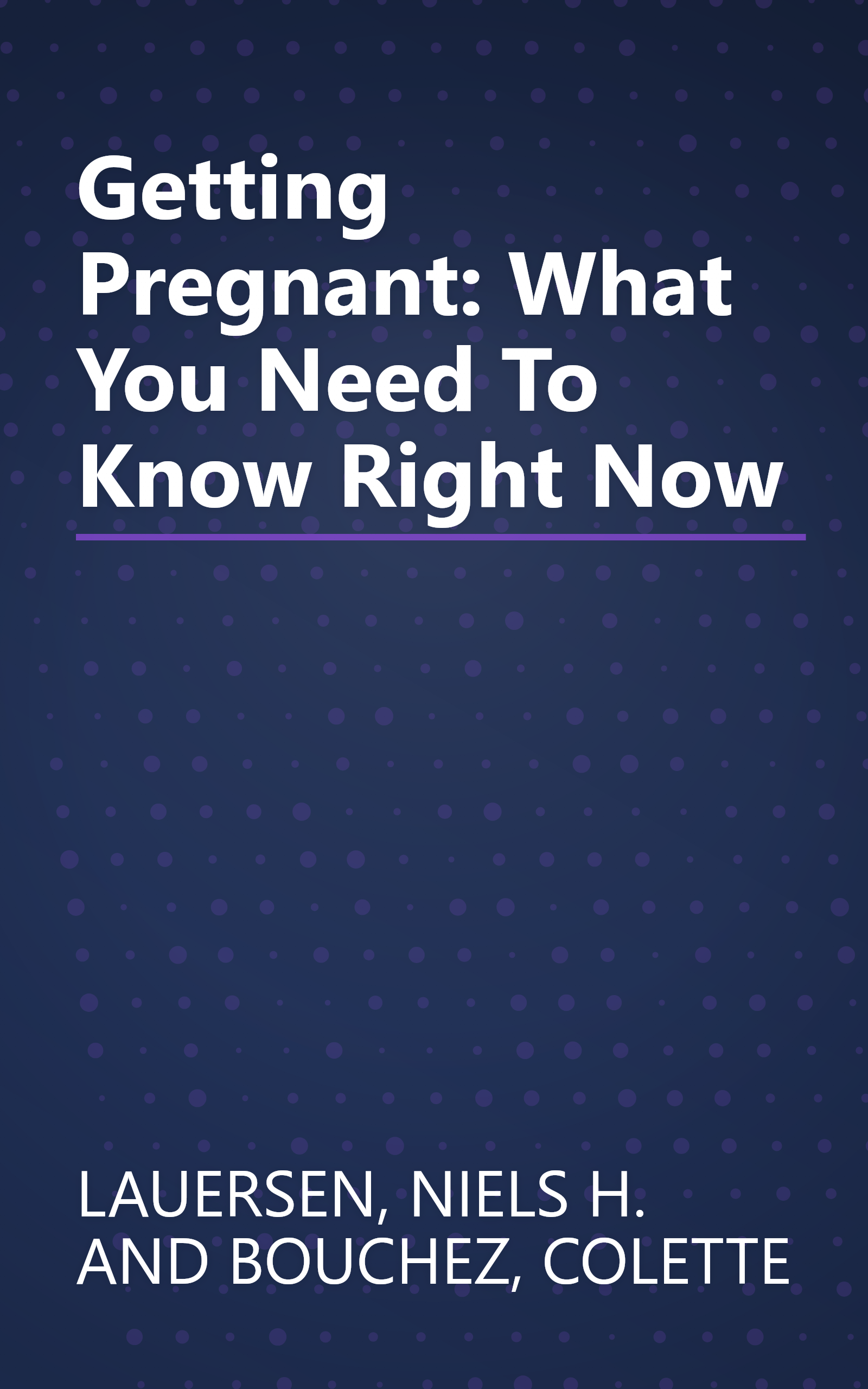 Getting Pregnant: What You Need To Know Right Now book cover