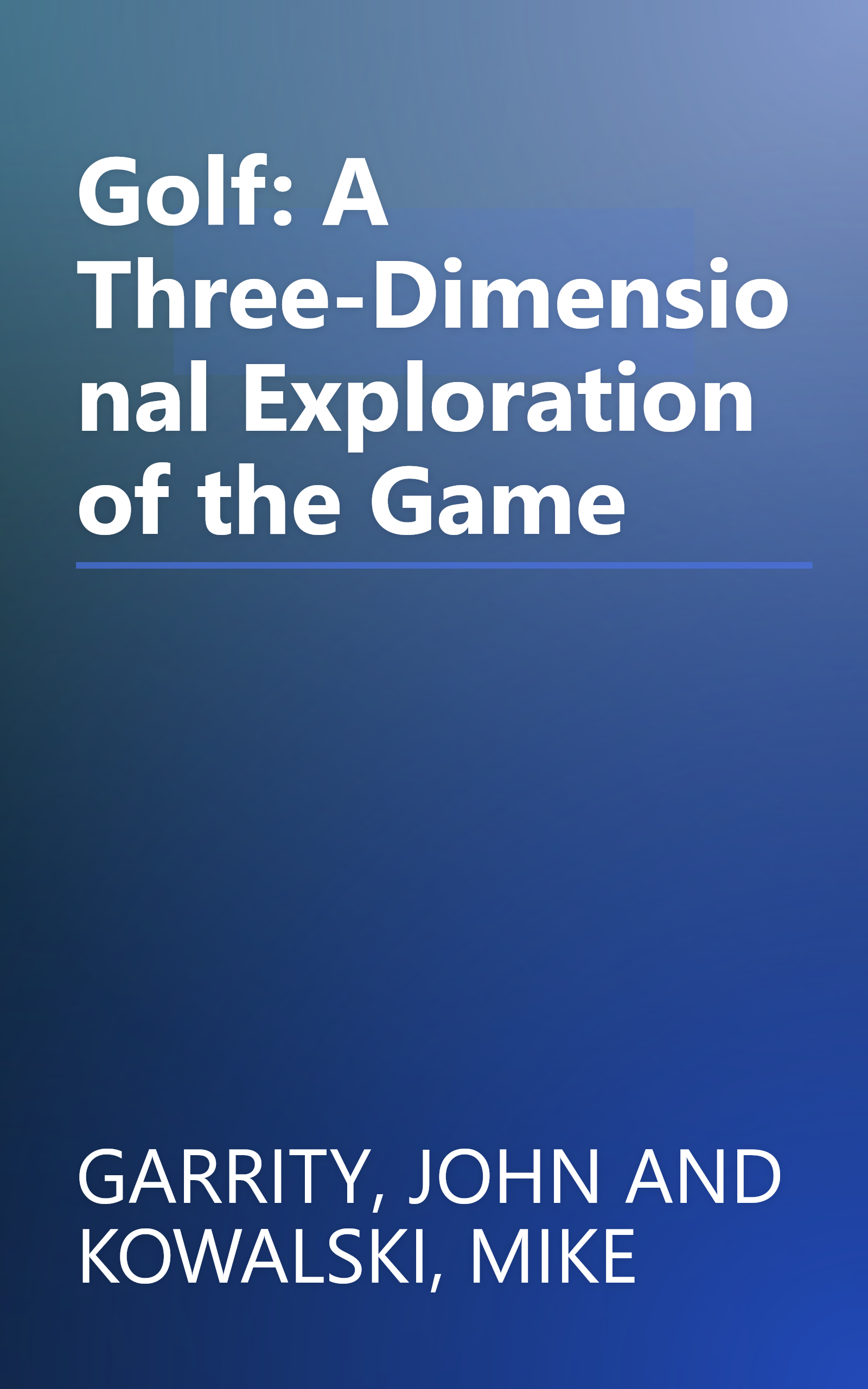 Golf: A Three-Dimensional Exploration of the Game book cover