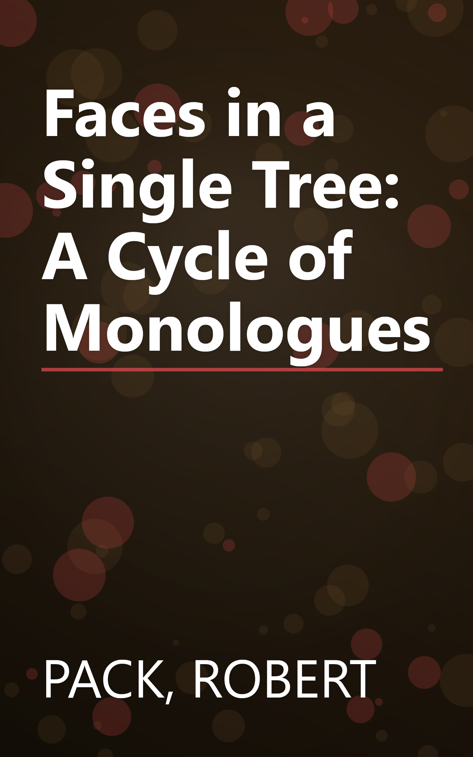 Faces in a Single Tree: A Cycle of Monologues book cover