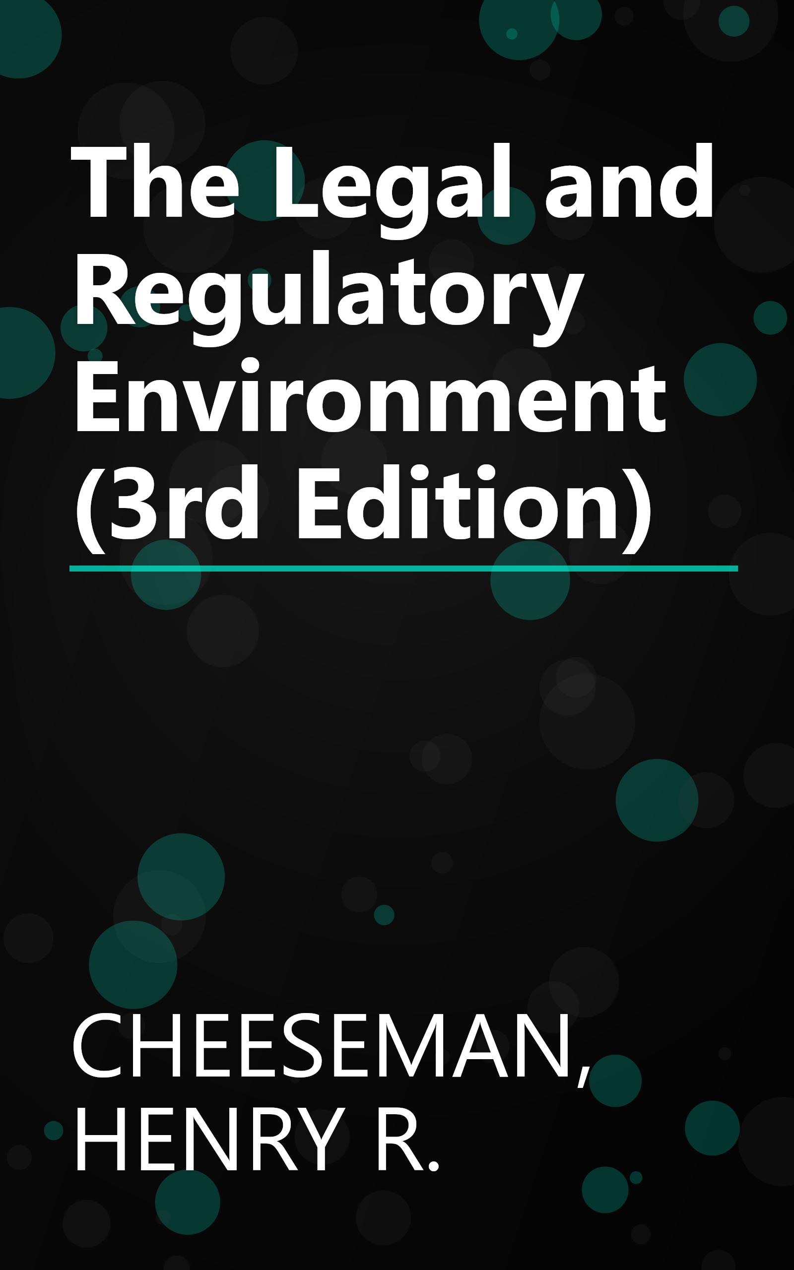 The Legal and Regulatory Environment (3rd Edition) book cover