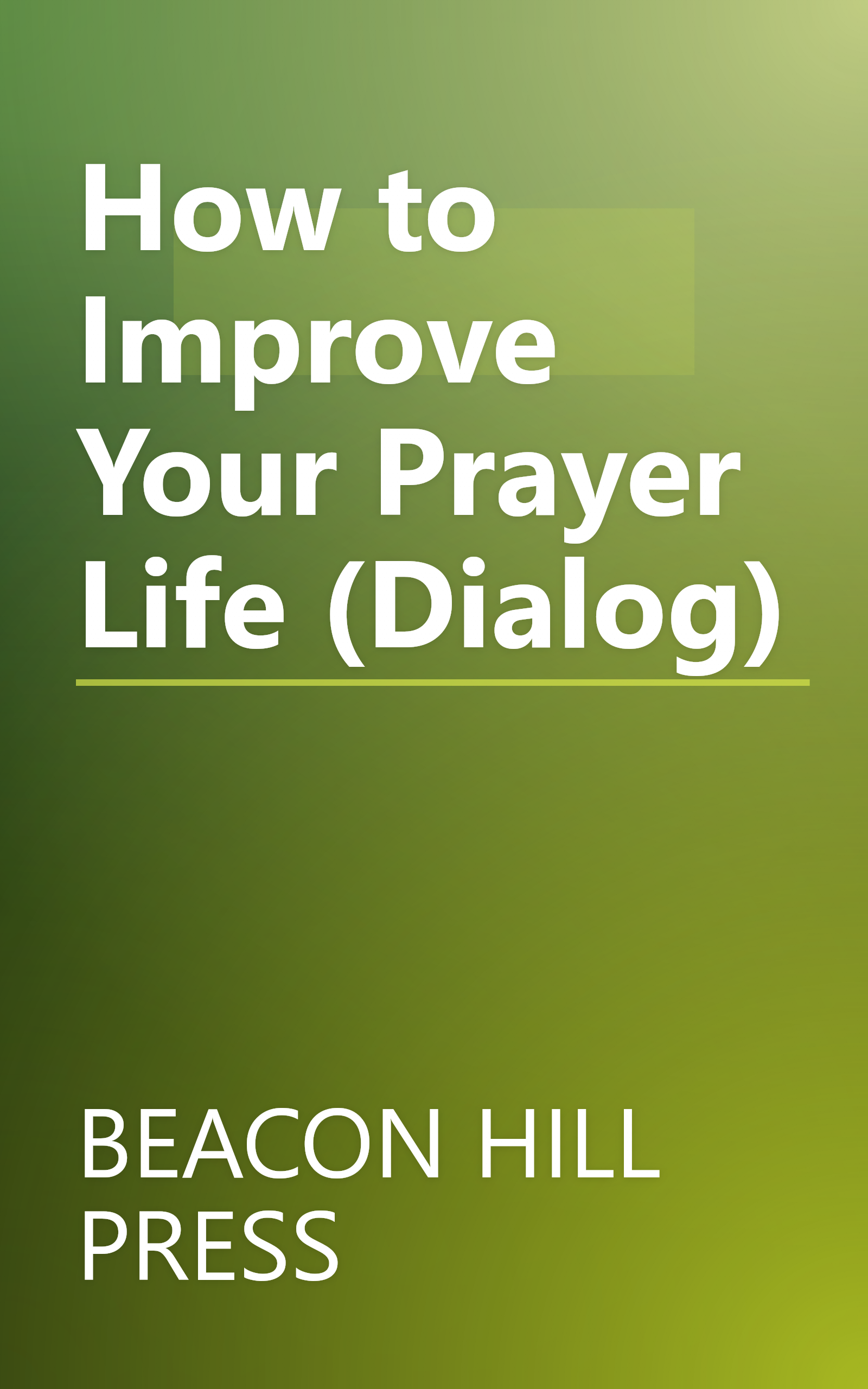 How to Improve Your Prayer Life (Dialog) book cover