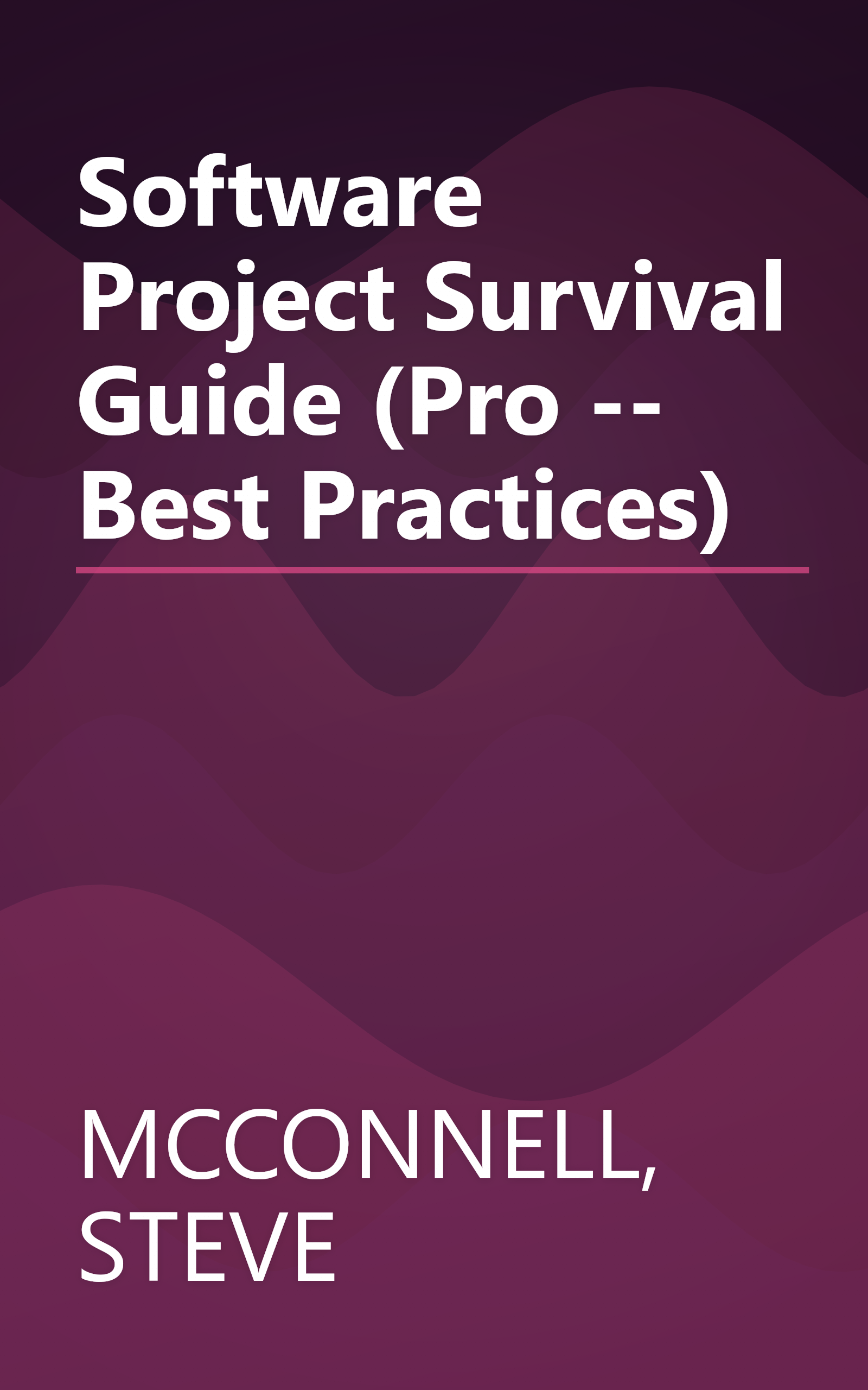 Software Project Survival Guide (Pro -- Best Practices) book cover