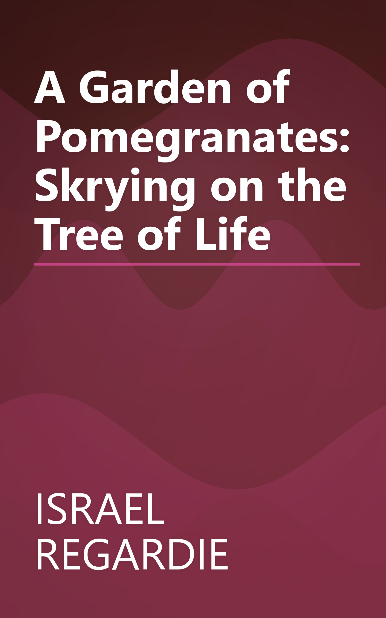 A Garden of Pomegranates: Skrying on the Tree of Life book cover