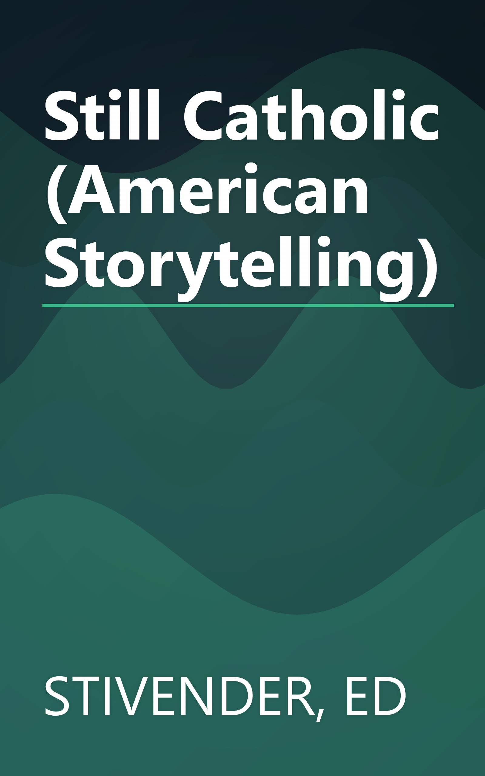 Still Catholic (American Storytelling) book cover
