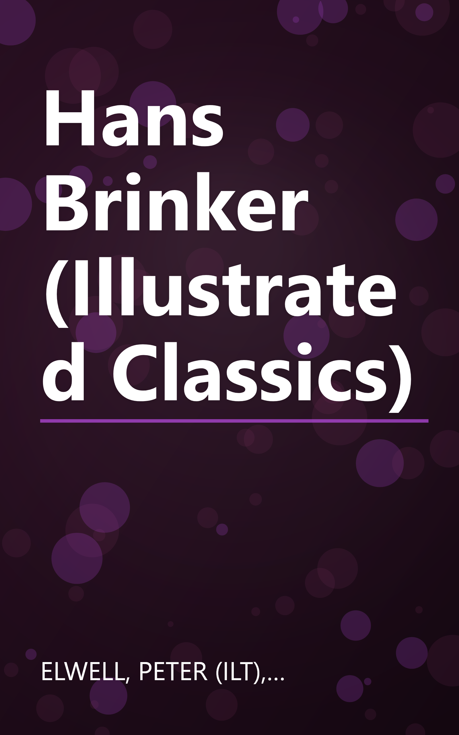Hans Brinker (Illustrated Classics) book cover