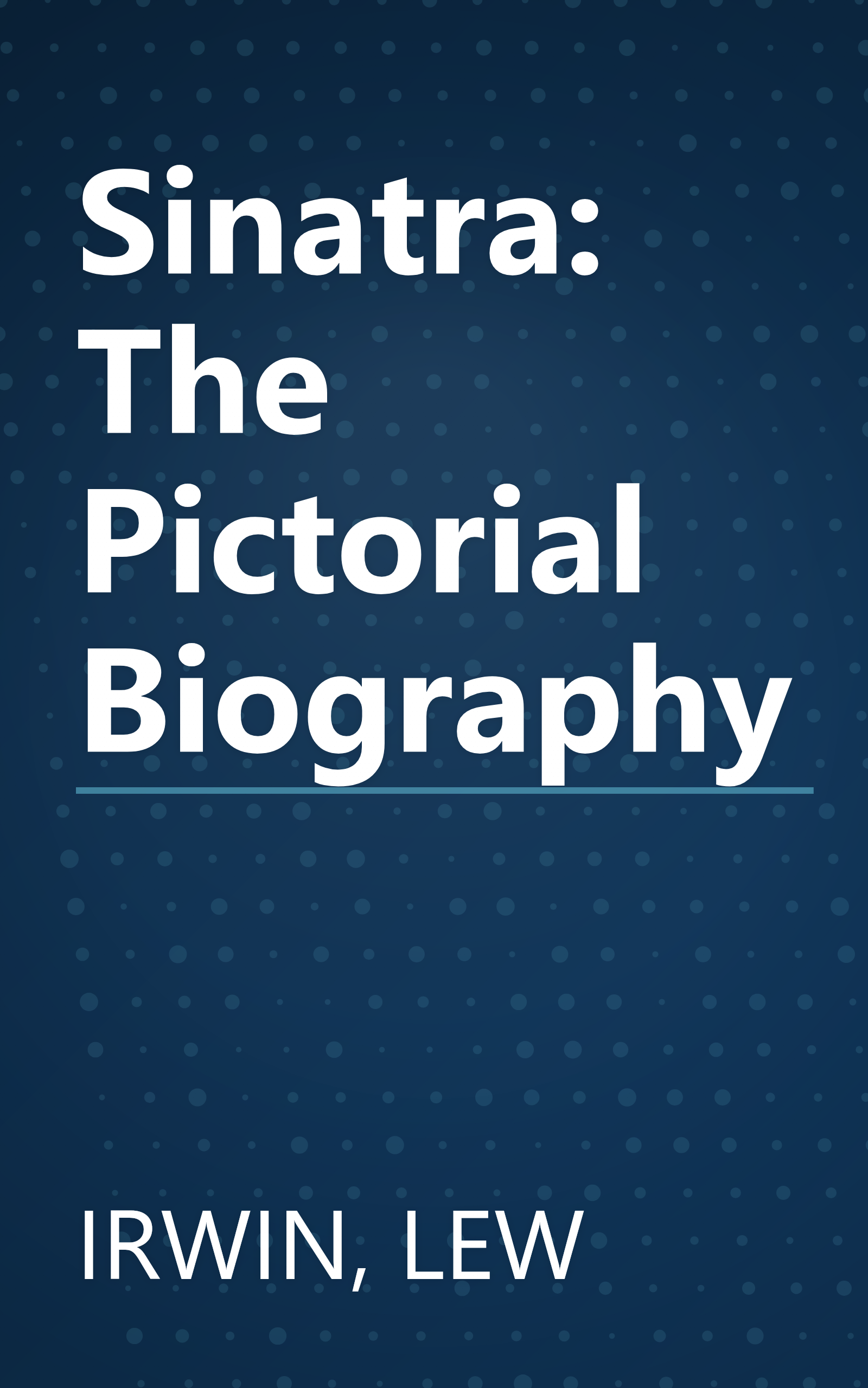 Sinatra: The Pictorial Biography book cover