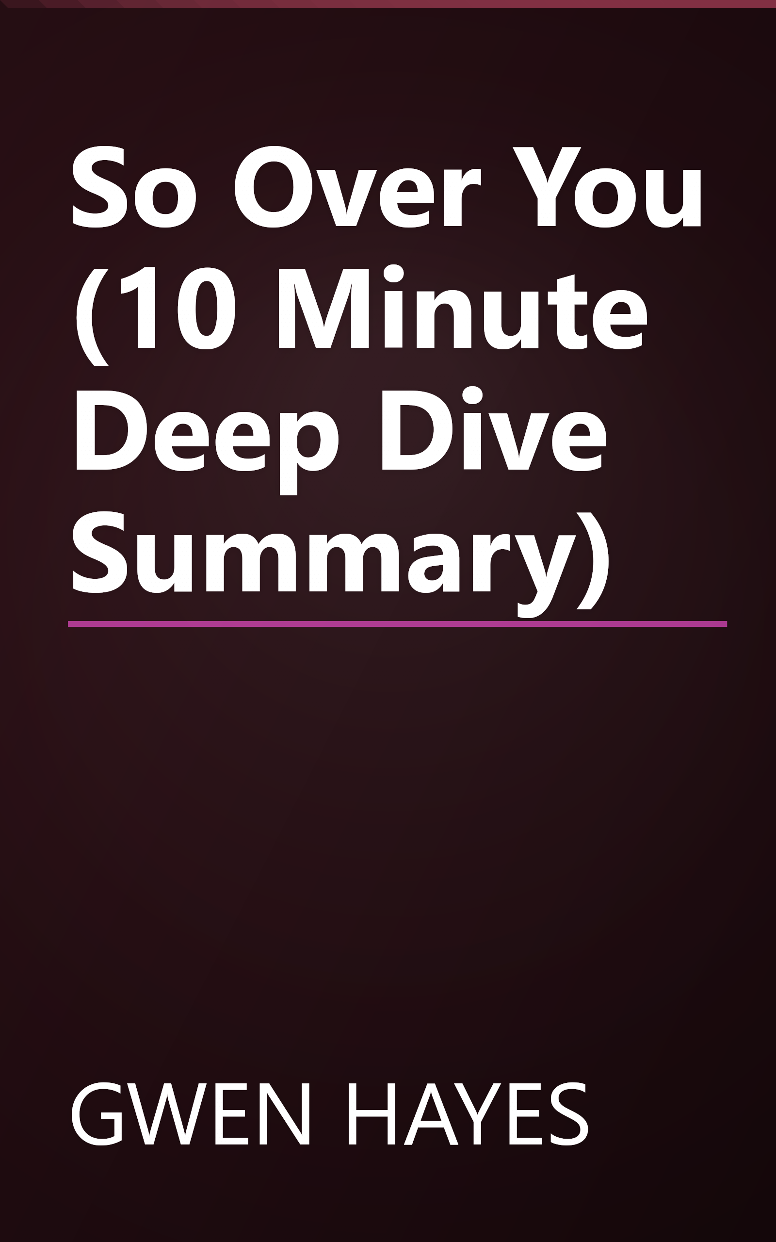 So Over You (10 Minute   Deep Dive Summary) book cover