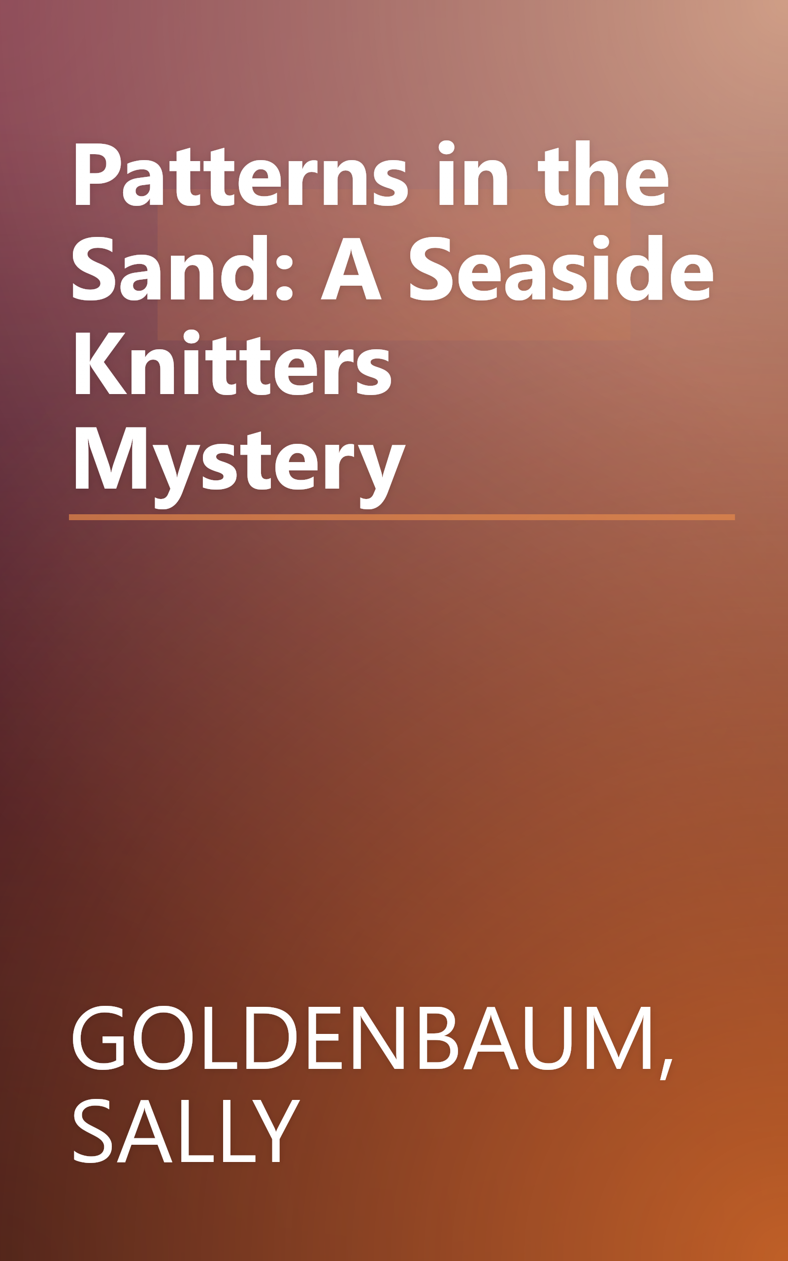 Patterns in the Sand: A Seaside Knitters Mystery book cover