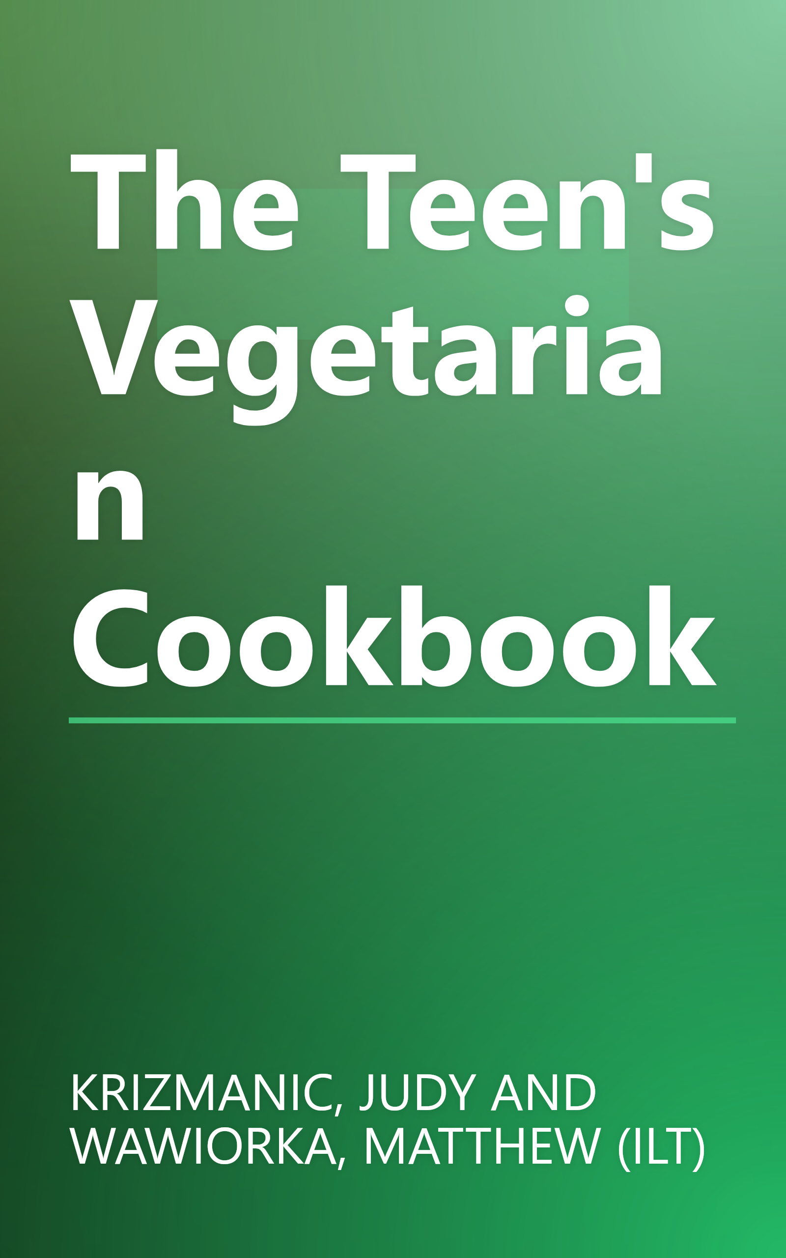 The Teen's Vegetarian Cookbook book cover