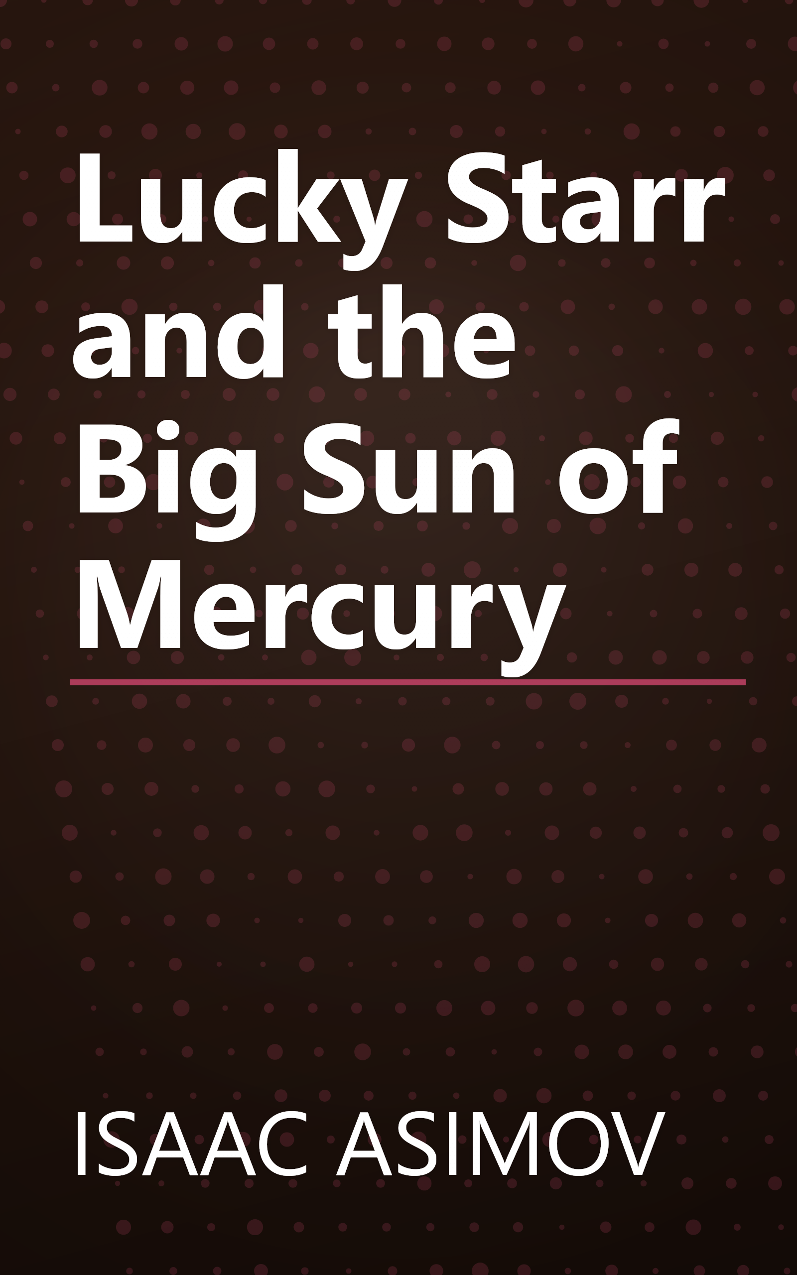 Lucky Starr and the Big Sun of Mercury book cover