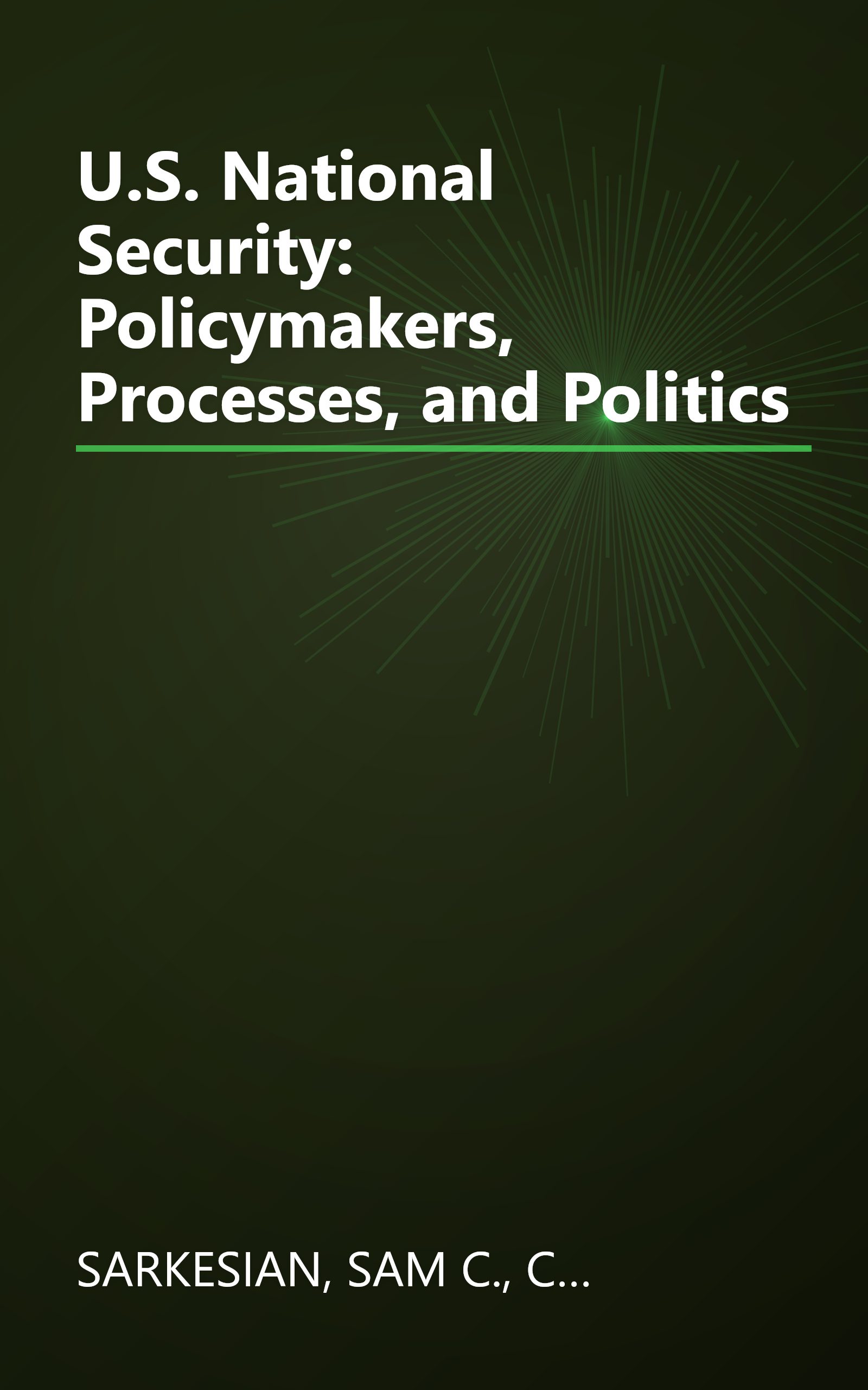 U.S. National Security: Policymakers, Processes, and Politics book cover