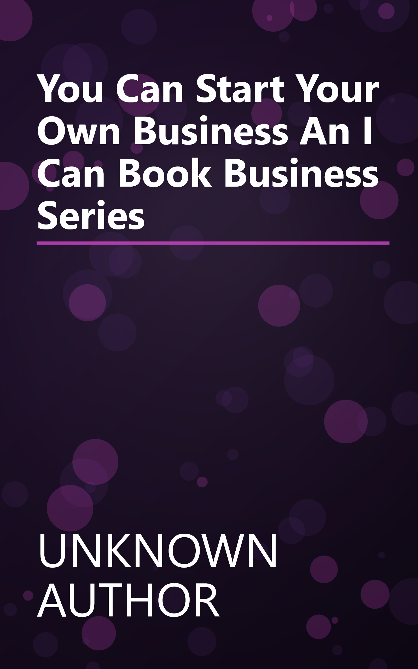 You Can Start Your Own Business  An  I Can  Book  Business Series book cover