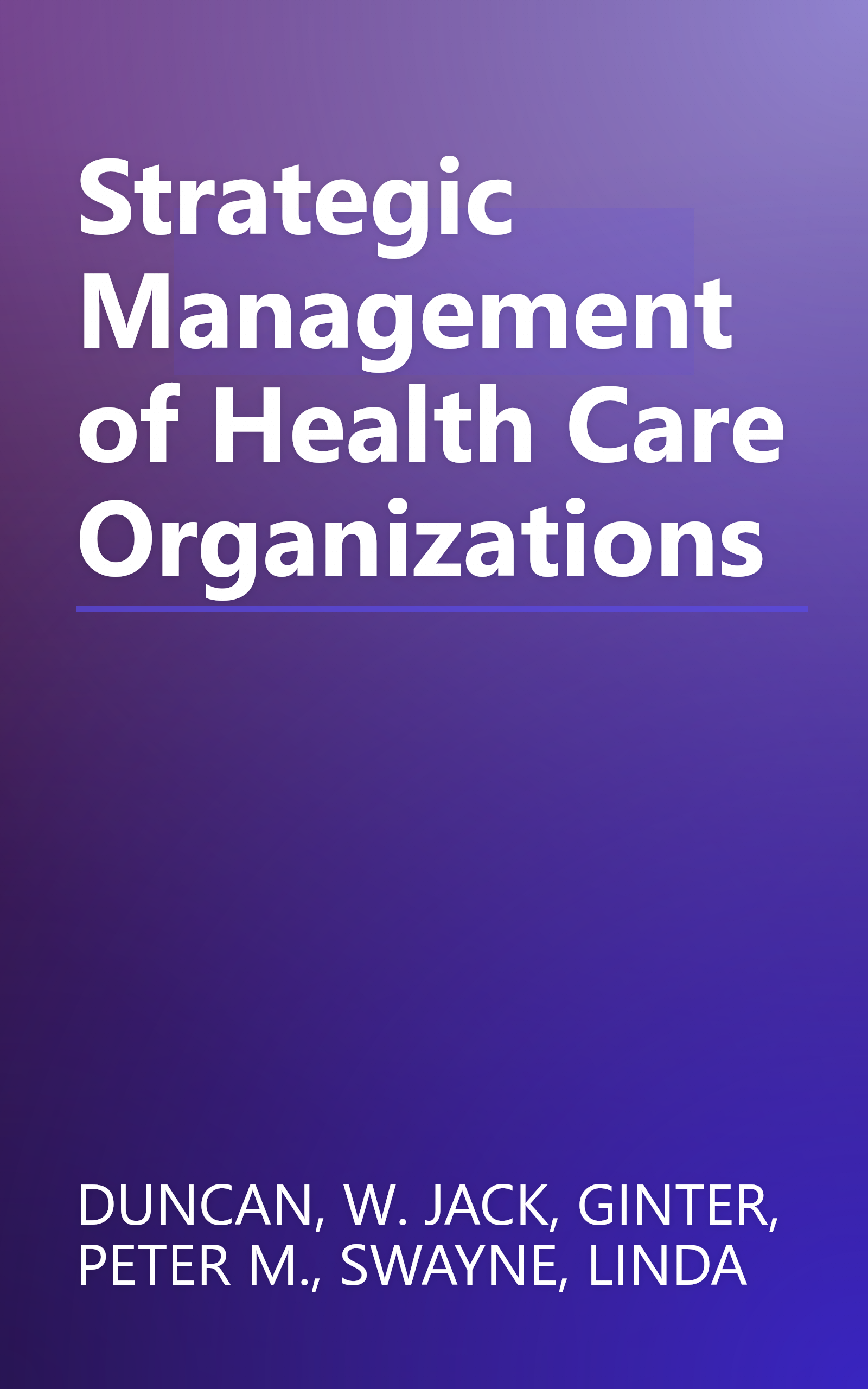 Strategic Management of Health Care Organizations book cover