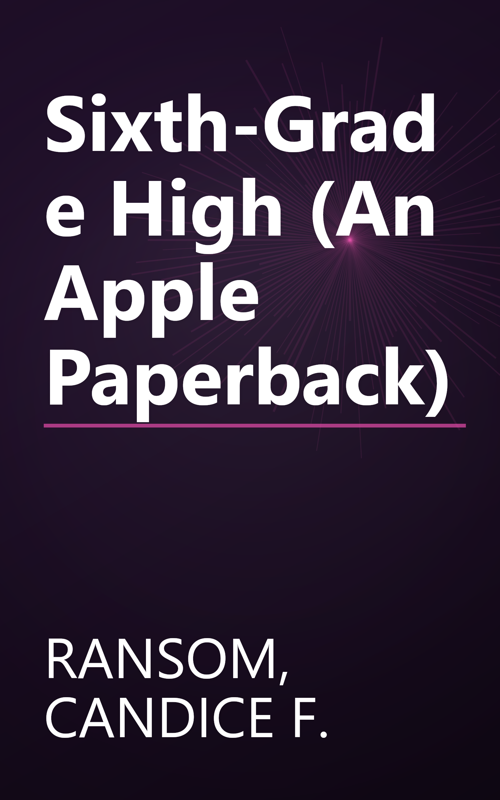 Sixth-Grade High (An Apple Paperback) book cover
