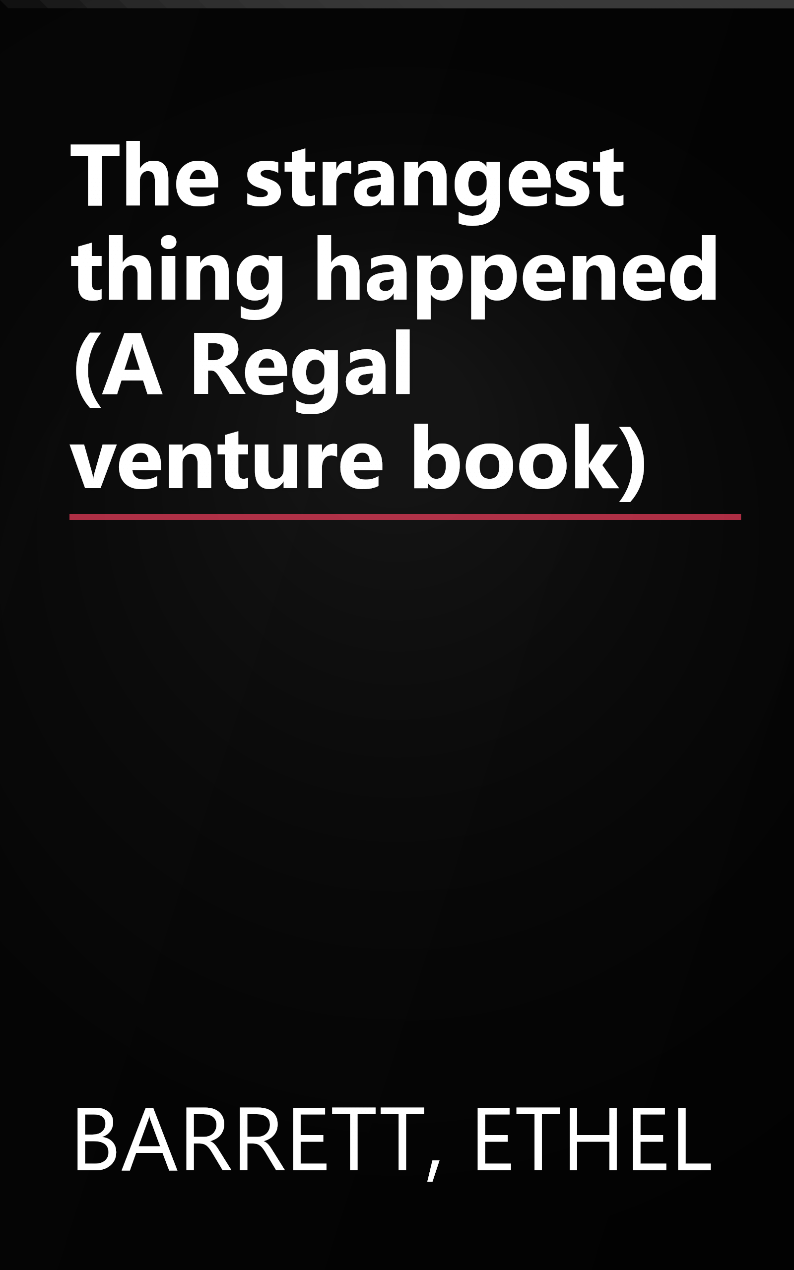 The strangest thing happened (A Regal venture book) book cover