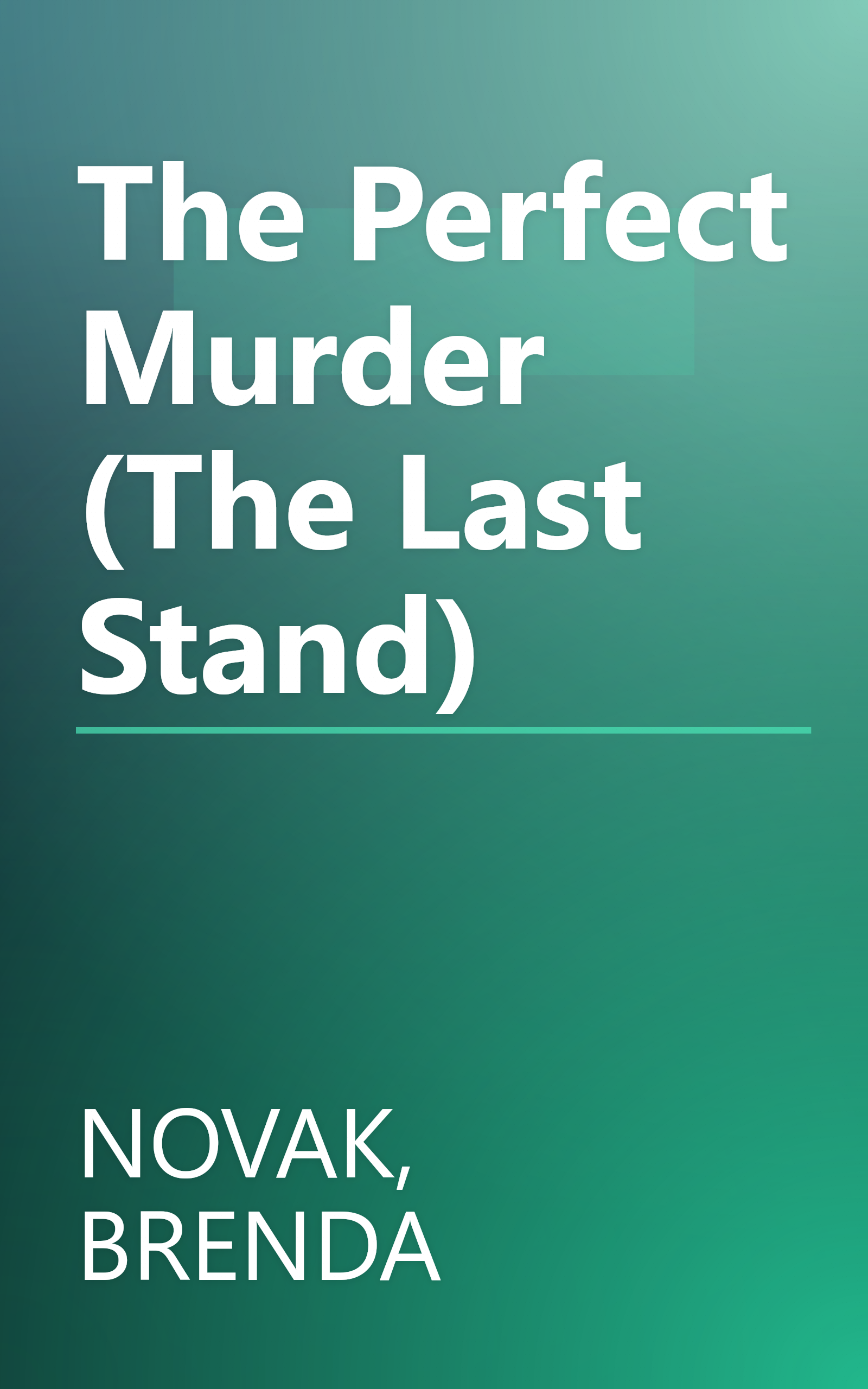 The Perfect Murder (The Last Stand) book cover