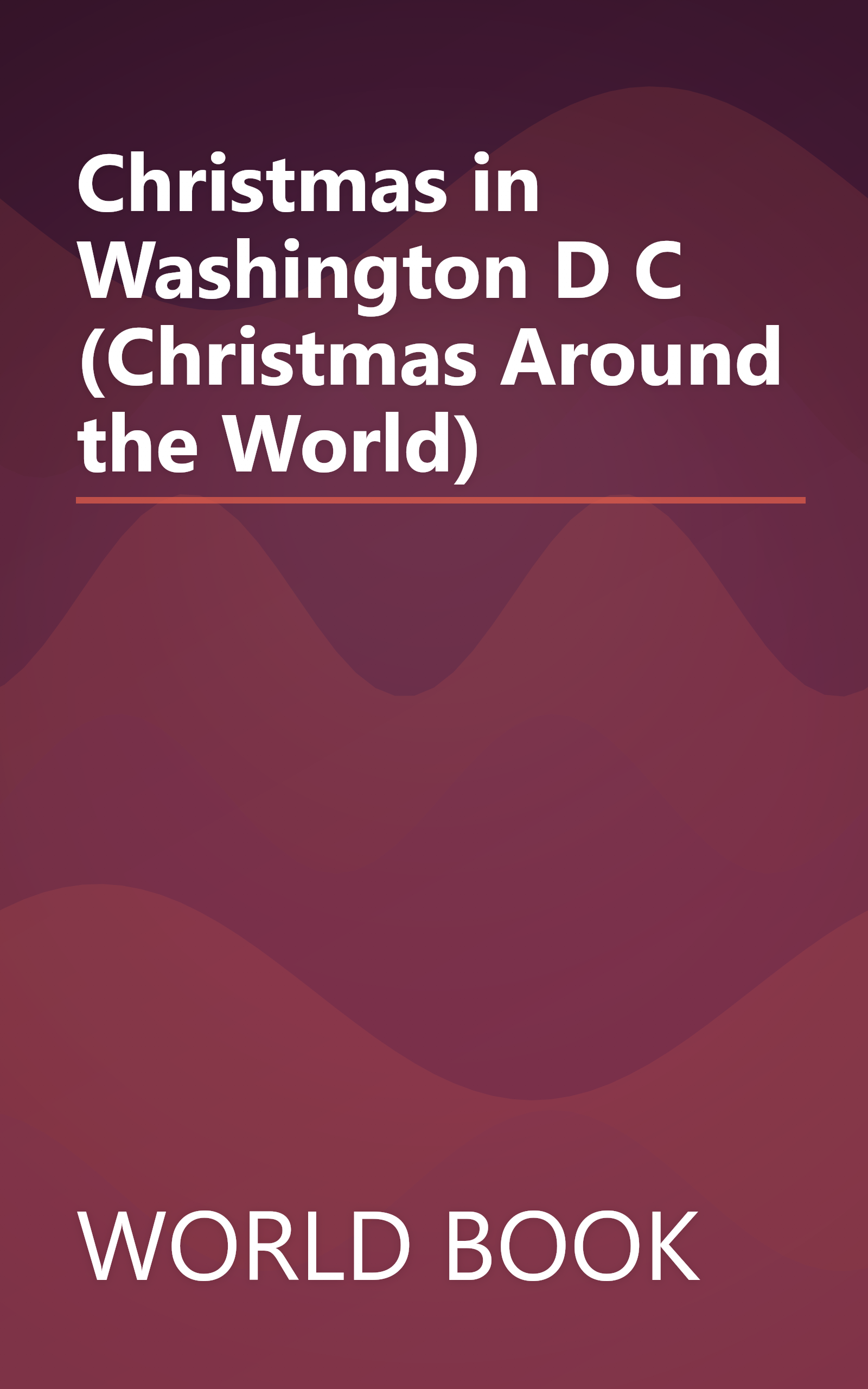 Christmas in Washington D C (Christmas Around the World) book cover