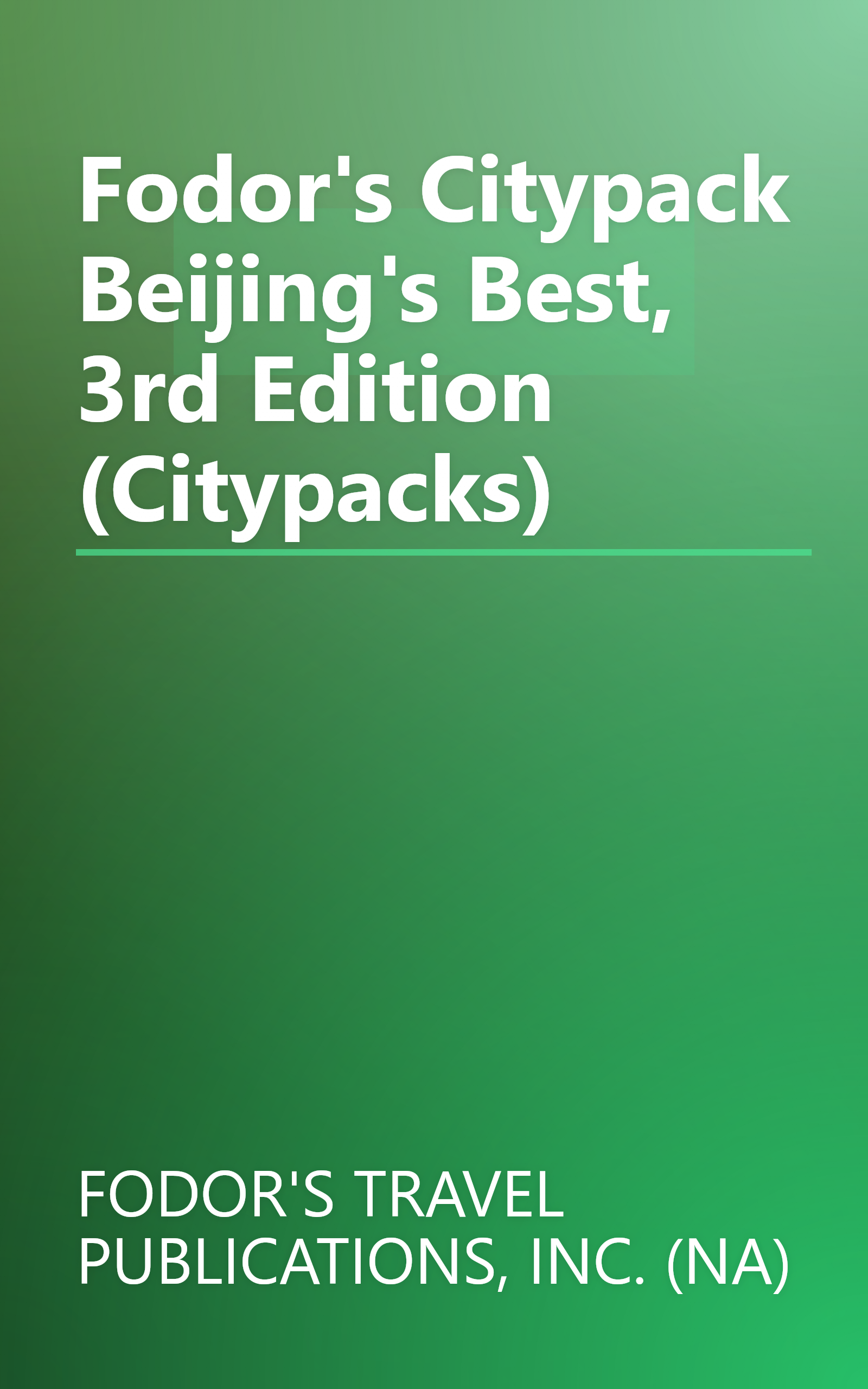 Fodor's Citypack Beijing's Best, 3rd Edition (Citypacks) book cover