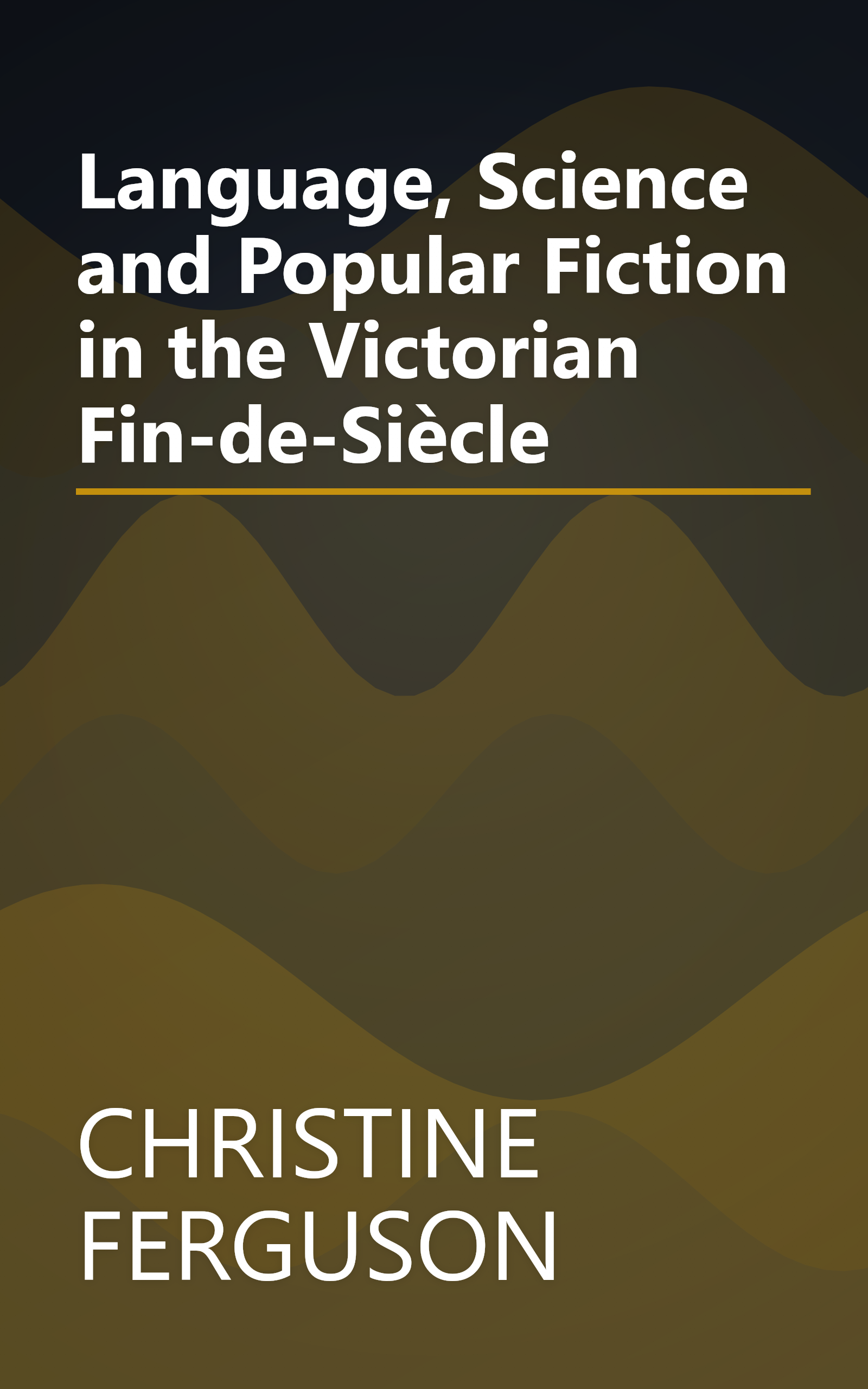 Language, Science and Popular Fiction in the Victorian Fin-de-Siècle book cover