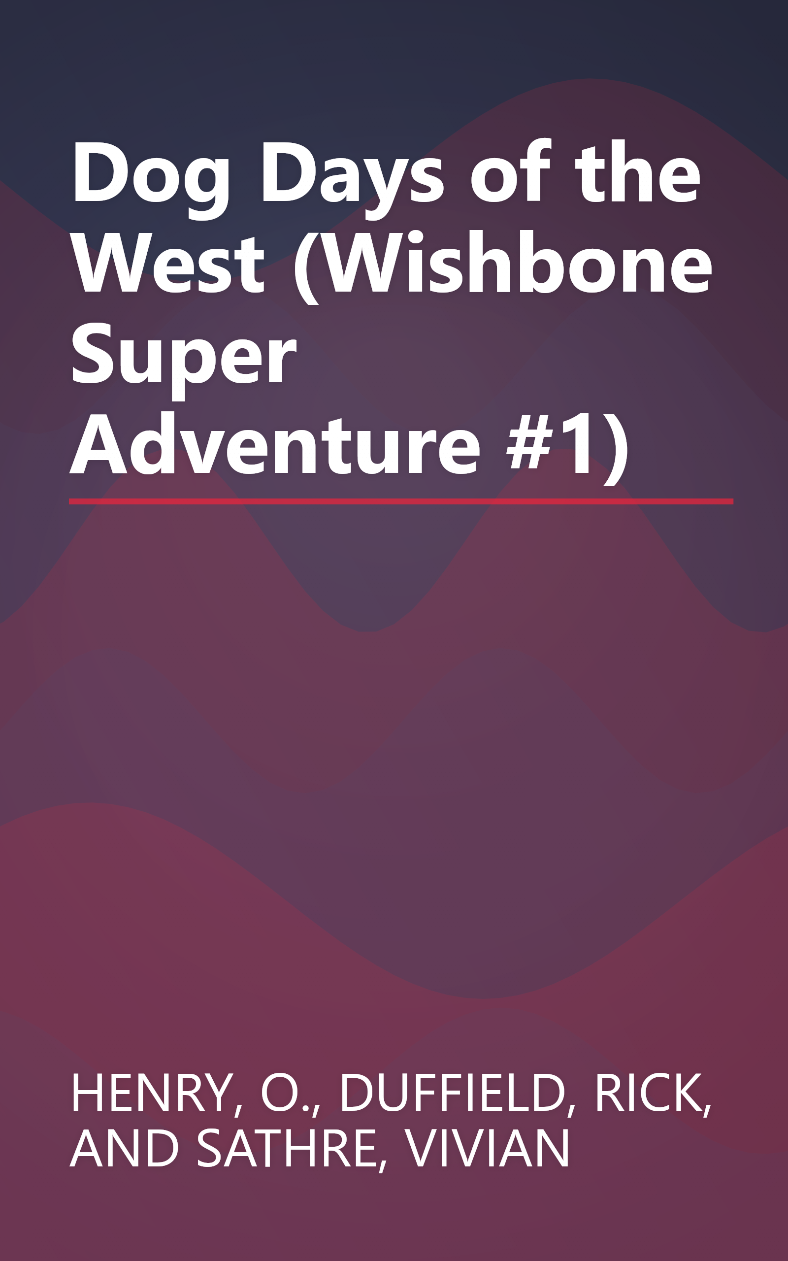 Dog Days of the West (Wishbone Super Adventure #1) book cover
