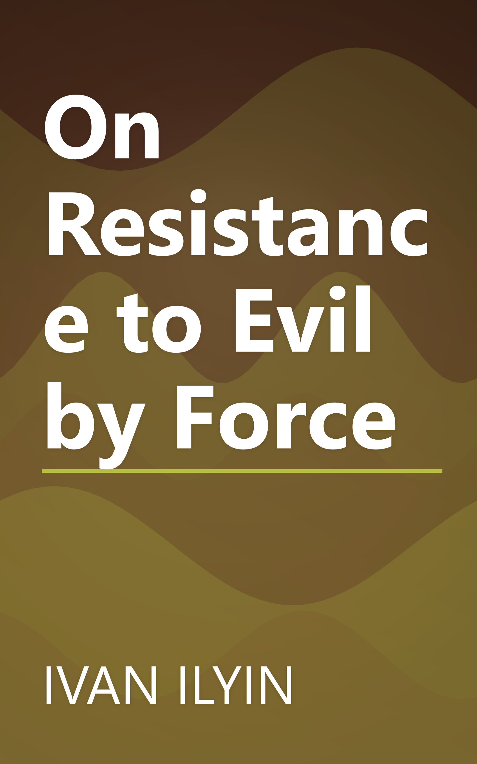 On Resistance to Evil by Force book cover