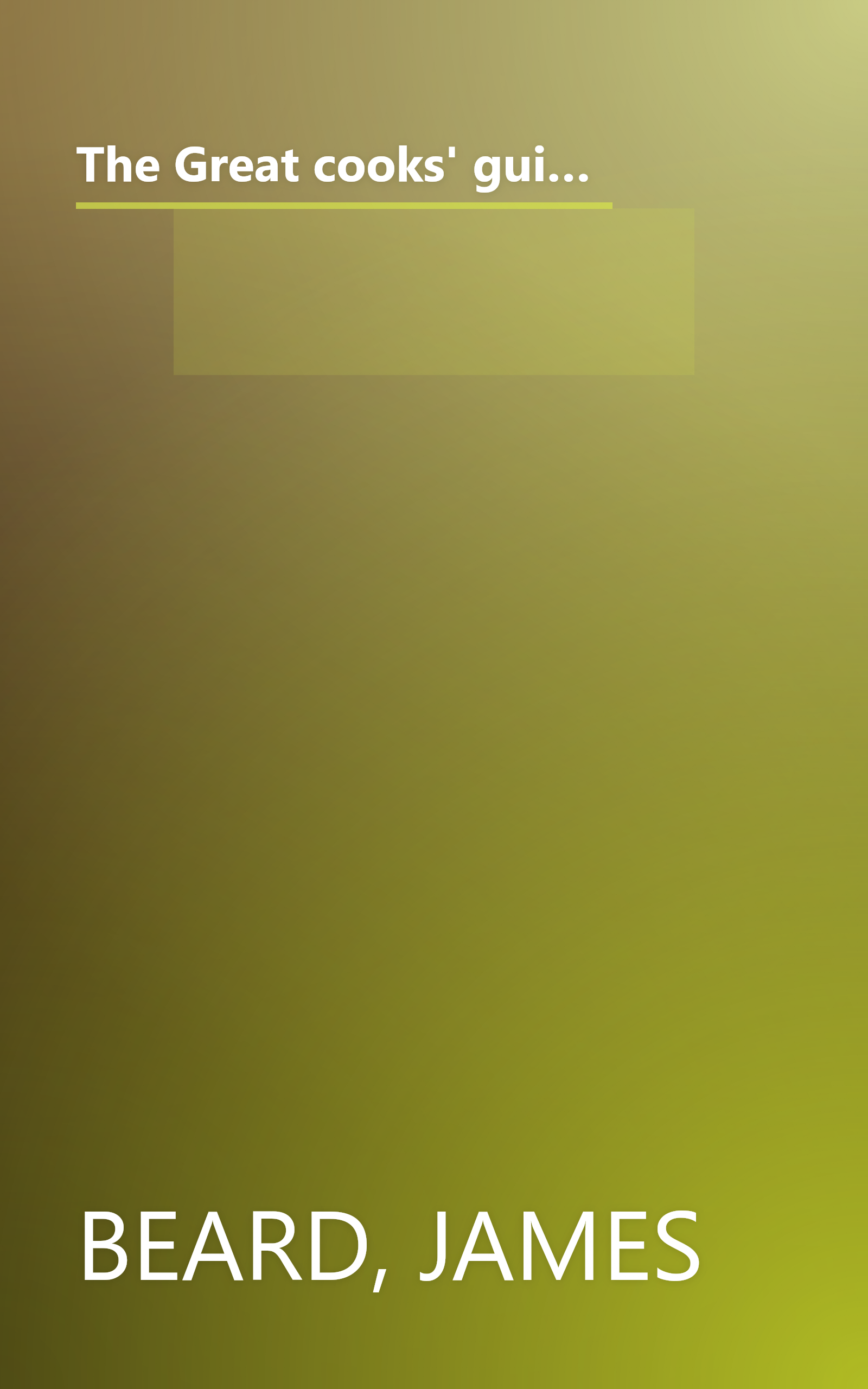 The Great cooks' guide to crepes & souffles: America's leading food authorities share their home-tested recipes and expertise on cooking equipment and techniques book cover