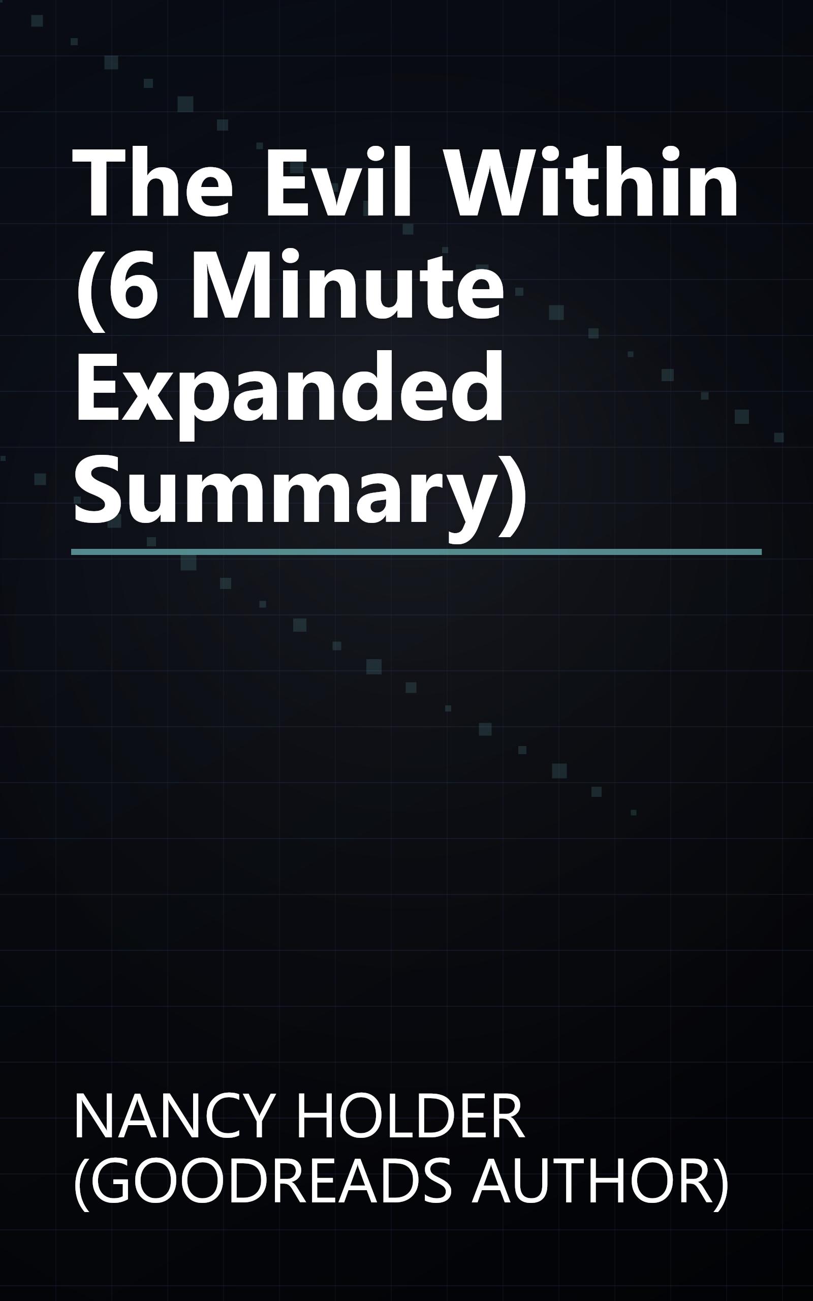 The Evil Within (6 Minute   Expanded Summary) book cover