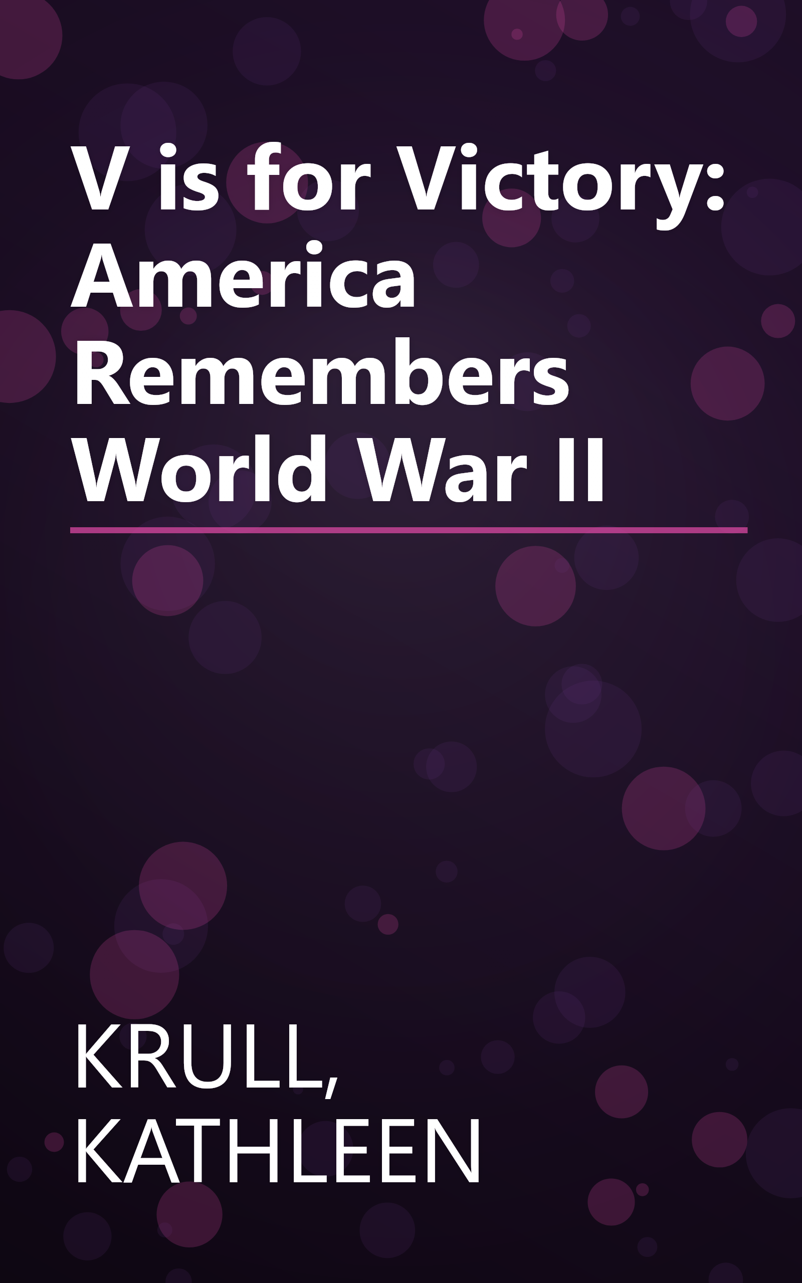 V is for Victory: America Remembers World War II book cover