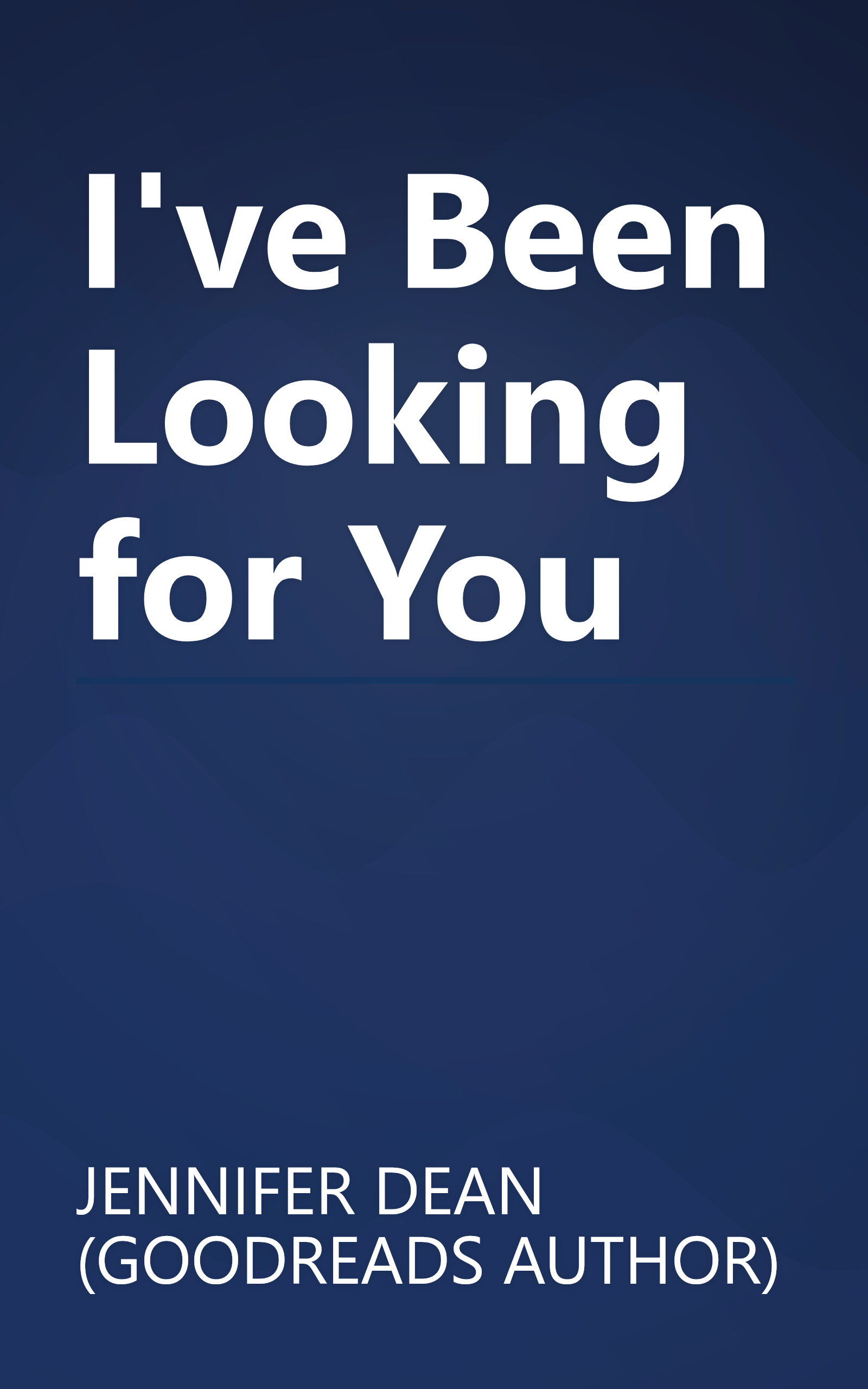 I've Been Looking for You book cover