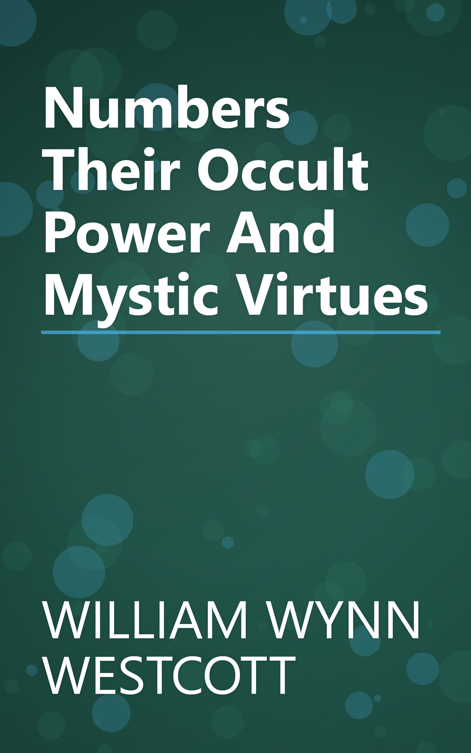 Numbers Their Occult Power And Mystic Virtues book cover