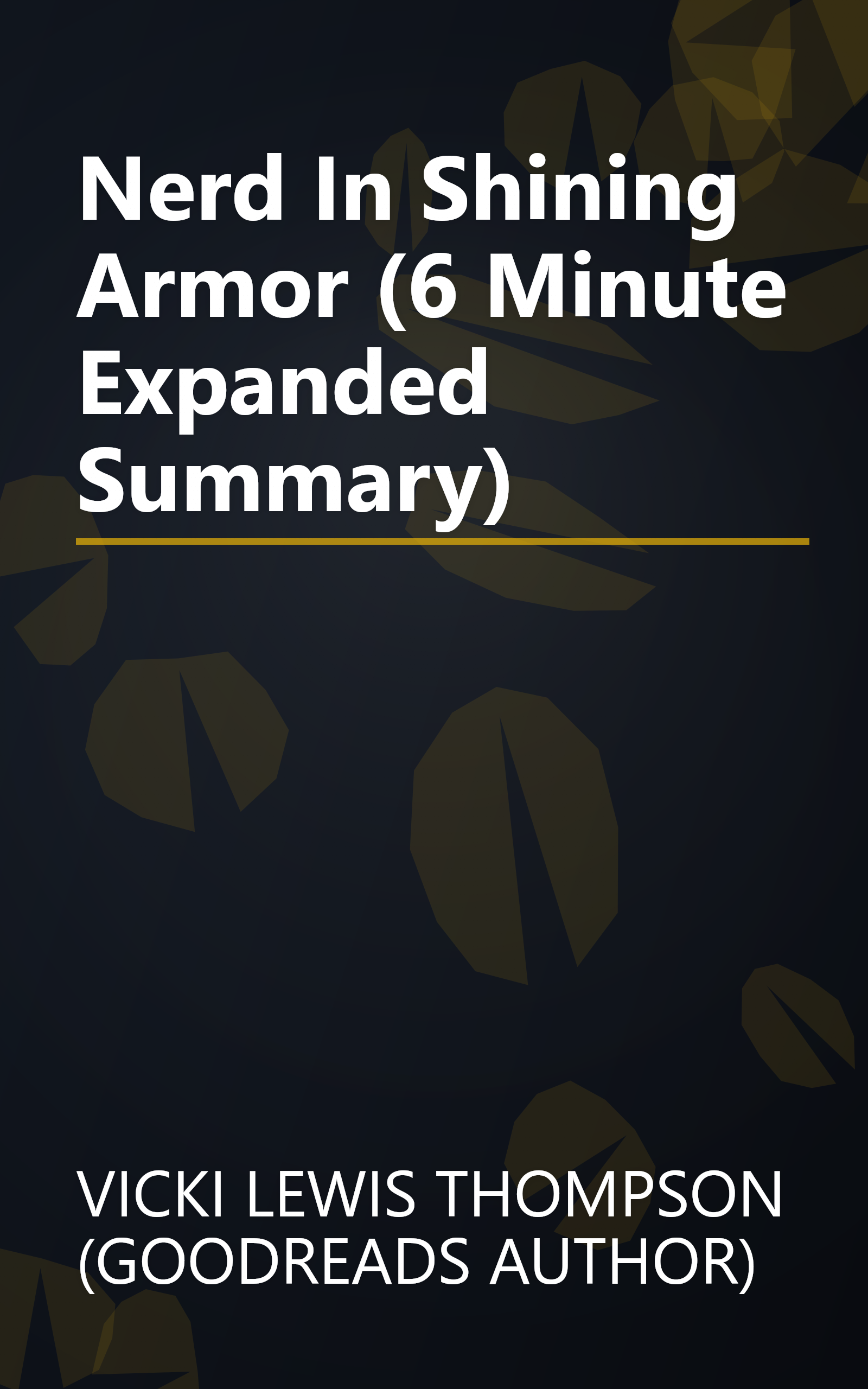 Nerd In Shining Armor (6 Minute   Expanded Summary) book cover