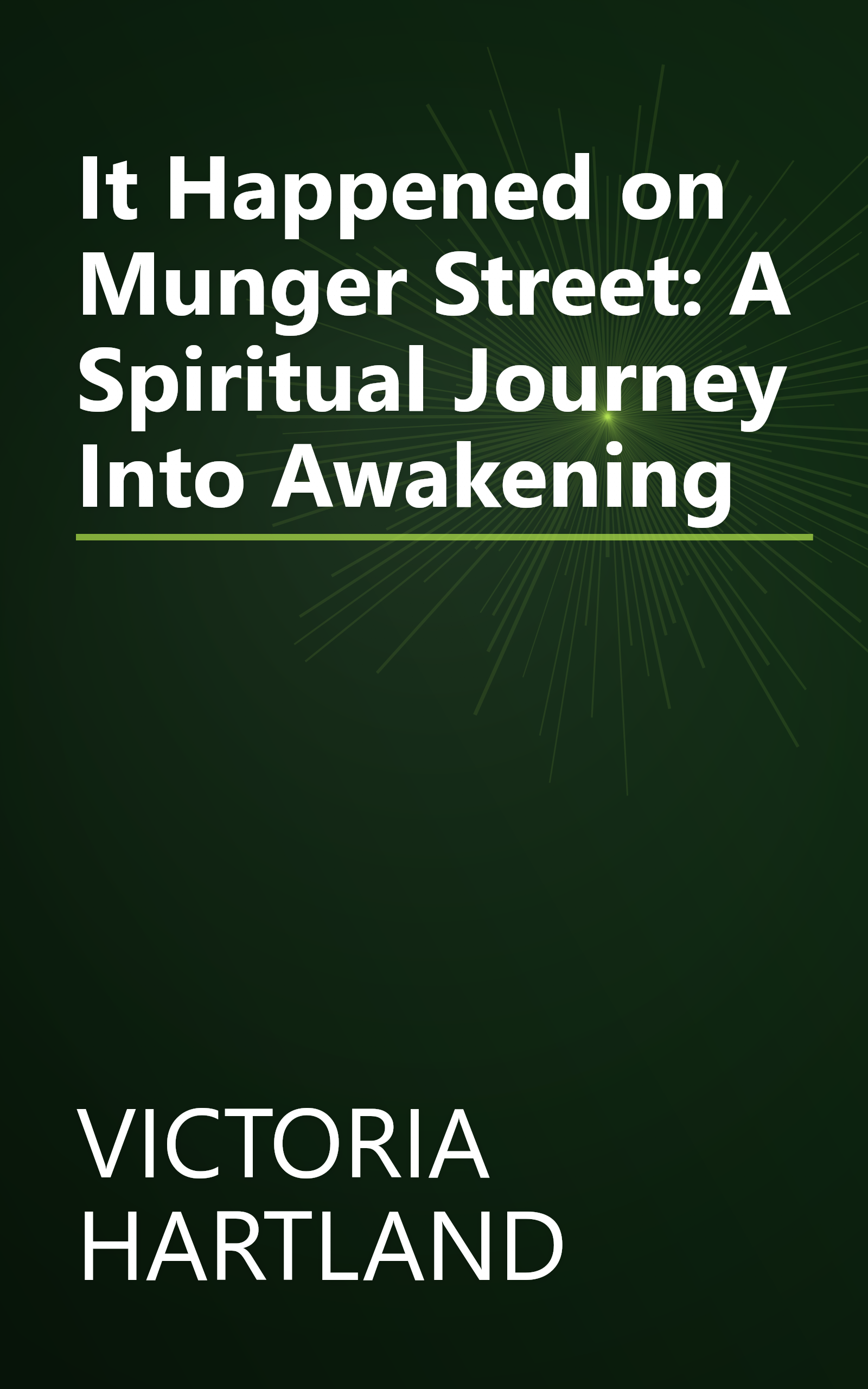 It Happened on Munger Street: A Spiritual Journey Into Awakening book cover
