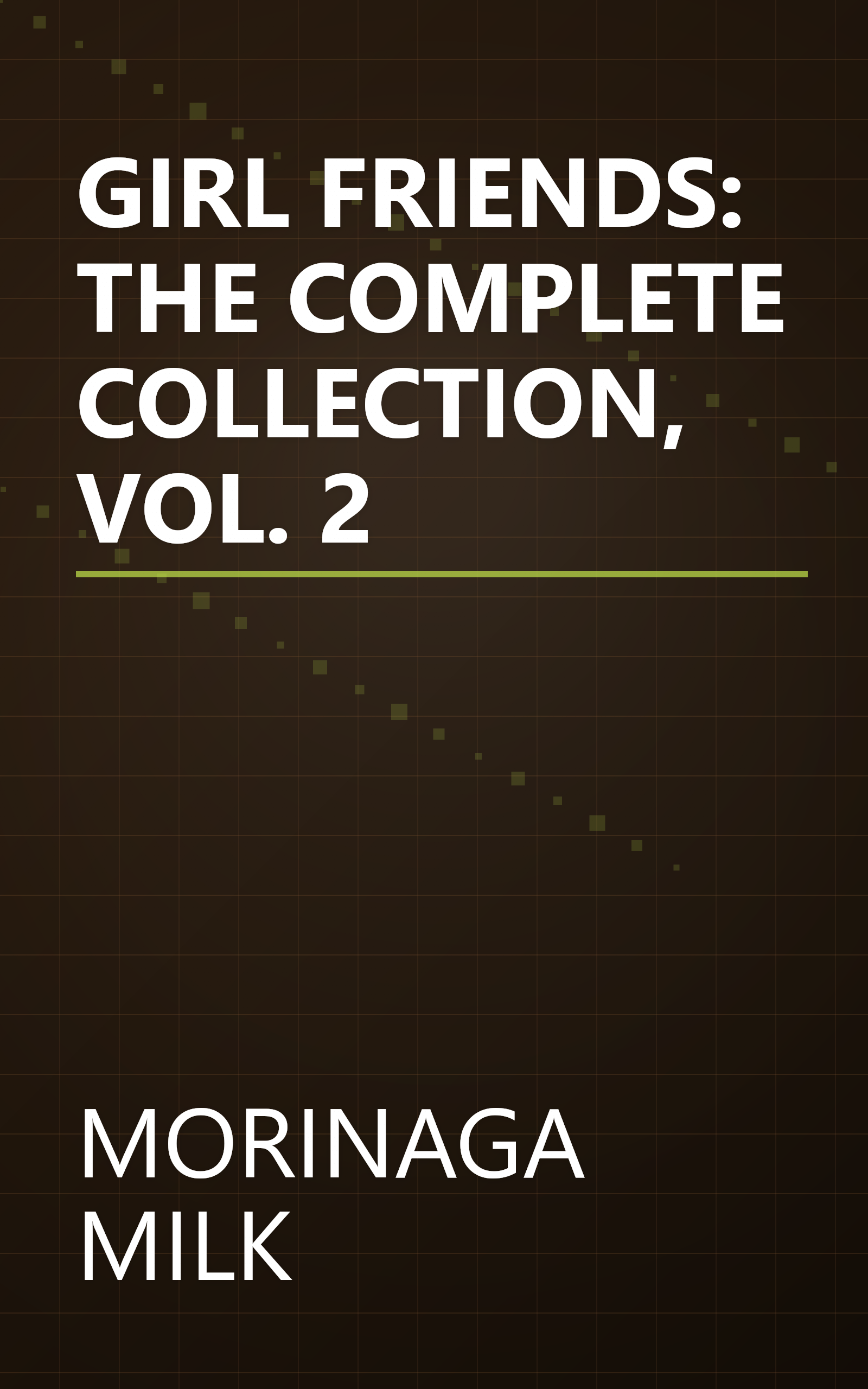 GIRL FRIENDS: THE COMPLETE COLLECTION, VOL. 2 book cover