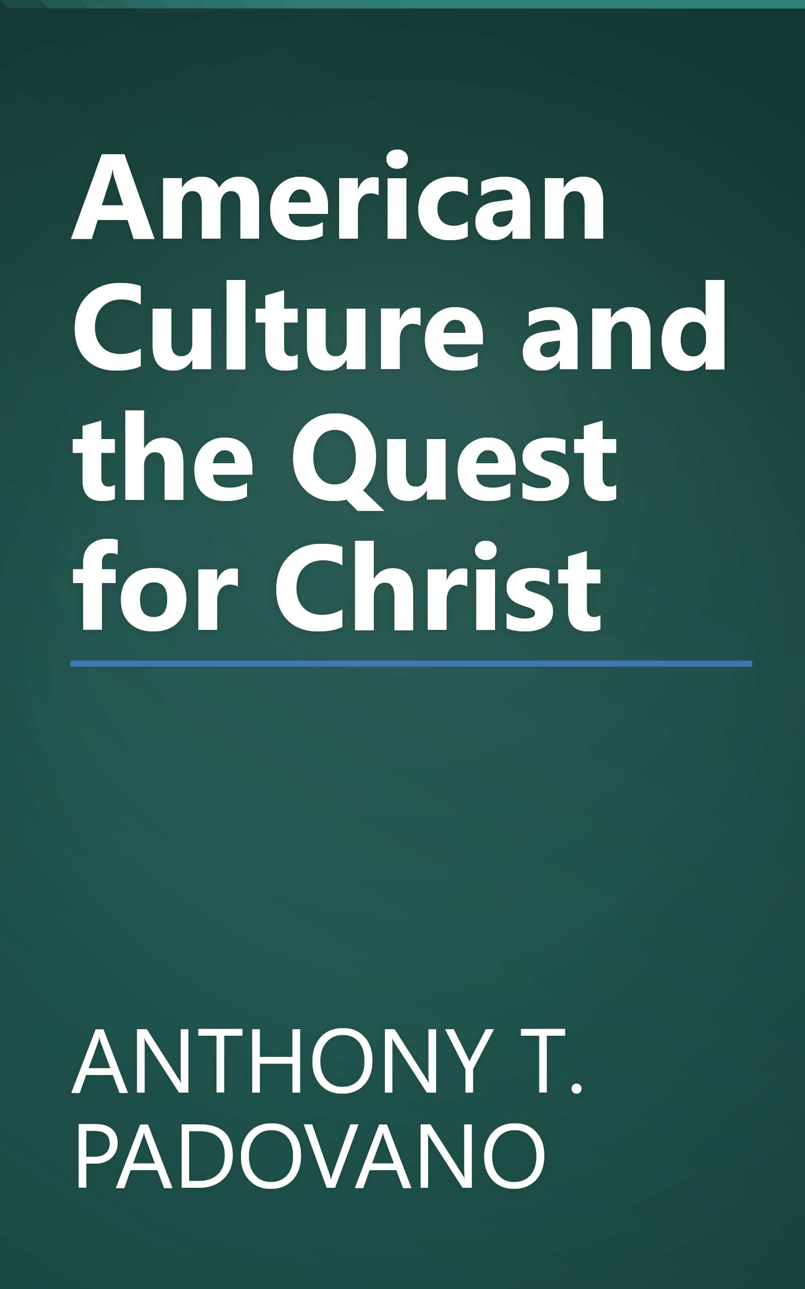 American Culture and the Quest for Christ book cover