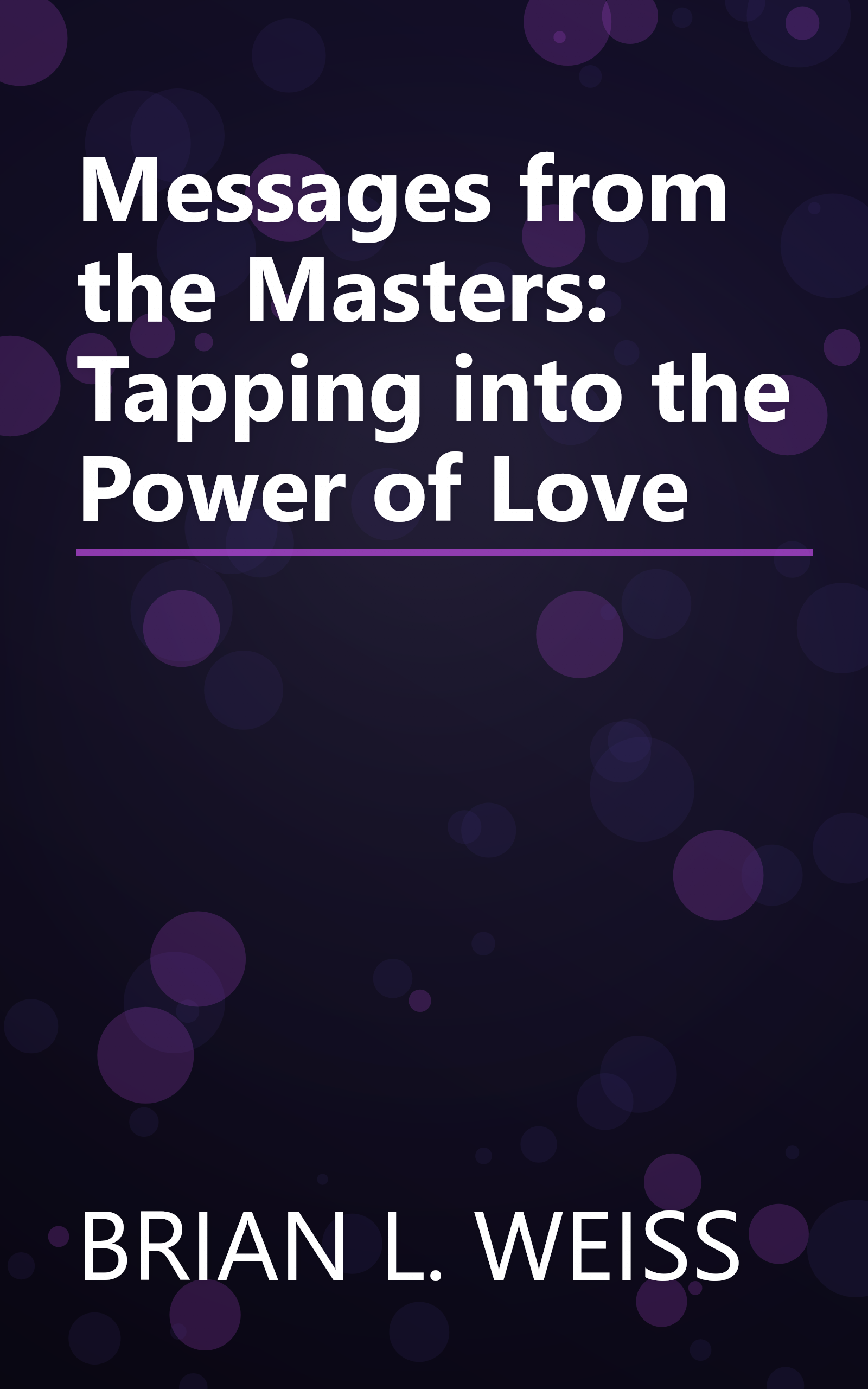 Messages from the Masters: Tapping into the Power of Love book cover
